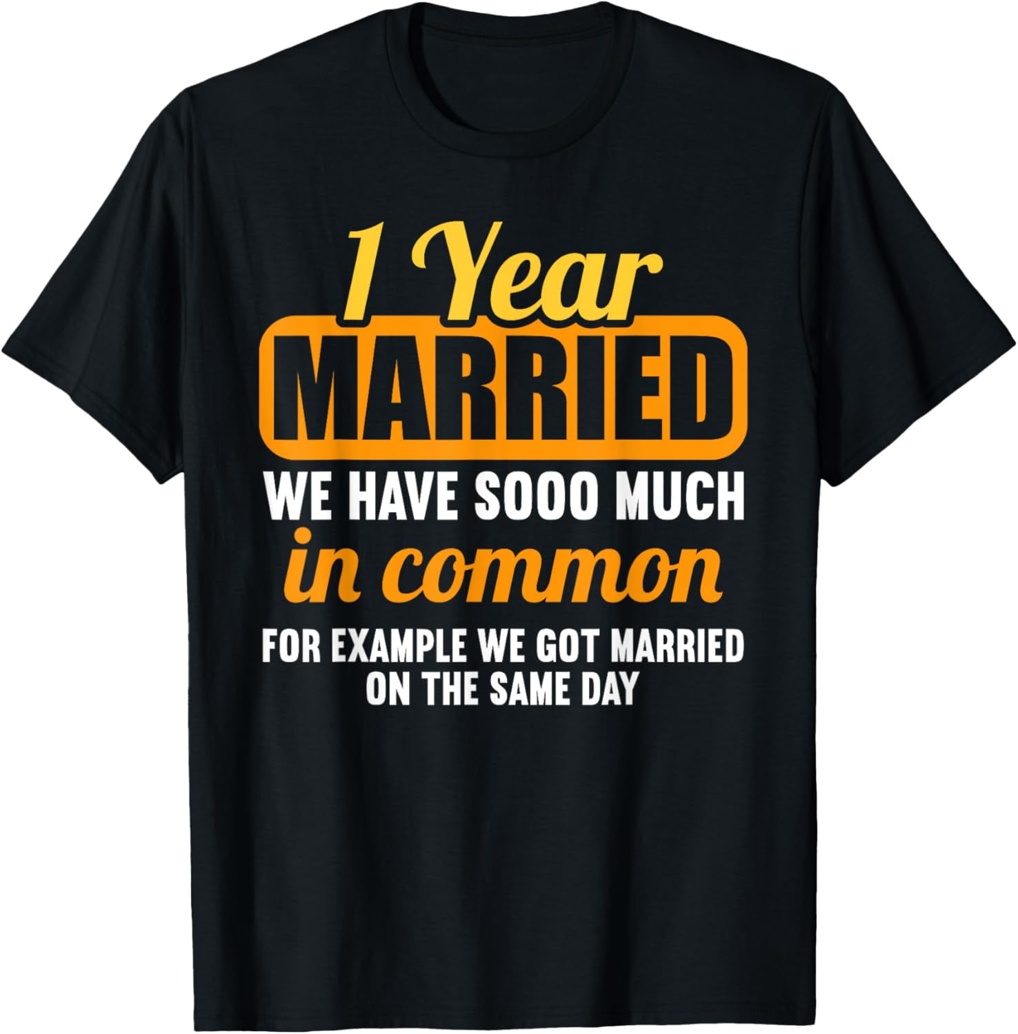 1 year married 1 wedding anniversary 1st Wedding Day T-ShirtMen's and ...