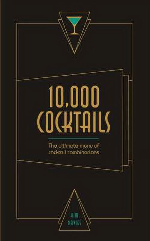 10,000 Cocktails : The Ultimate Menu of Cocktail Combinations - Walmart.com