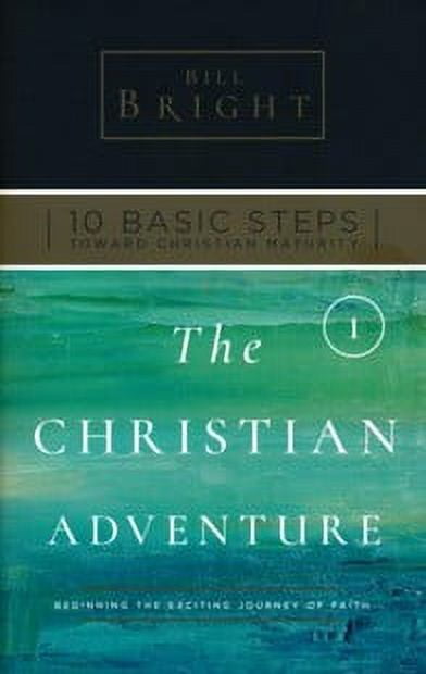 10 Basic Steps Toward Christian Maturity: Step 1: The Christian ...