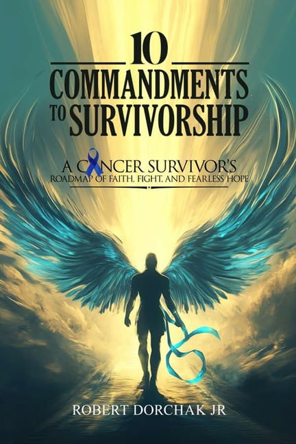 10 Commandments to Survivorship: A Cancer Survivor's Roadmap Of Faith ...