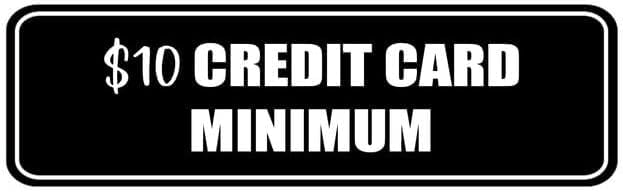 10 Dollars Credit Card Minimum Acrylic Sign For Office Door Wall Home ...