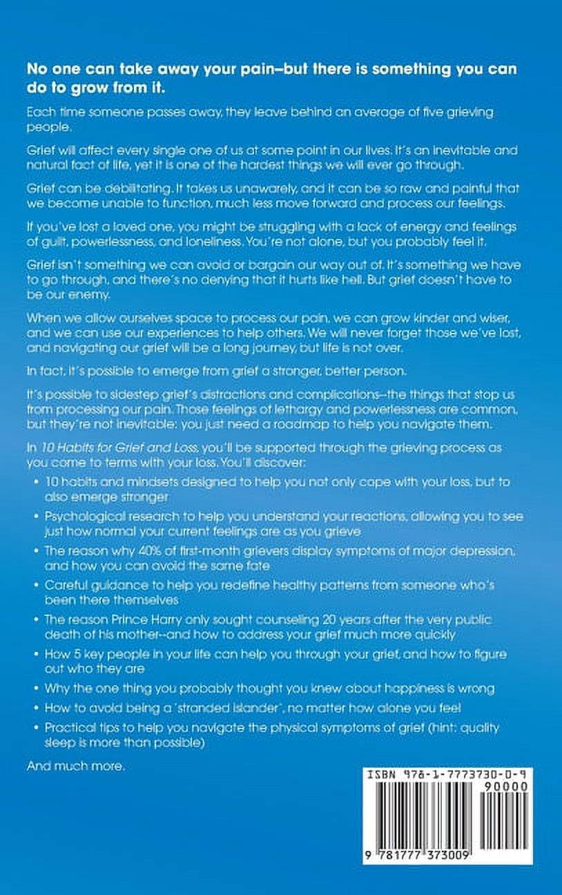 10 Habits For Grief and Loss: Create Change Through Adversity To Become A Better You (Hardcover ...