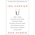 Pre-Owned 10% Happier: How I Tamed the Voice in My Head, by Dan Harris ...