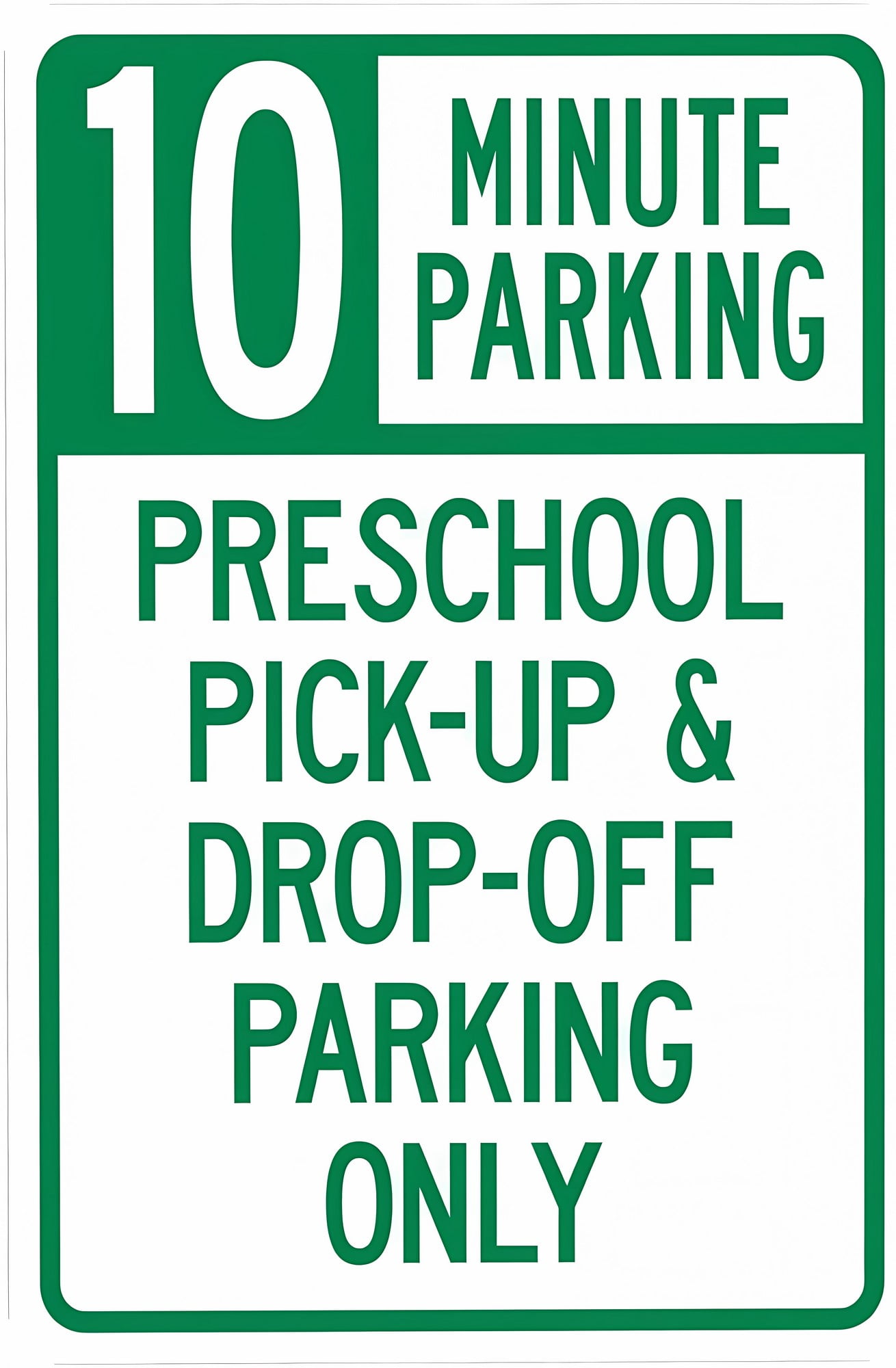 10 Minute Preschool Pick Up Drop-Off Parking Only Sign, 8"x12" Security ...