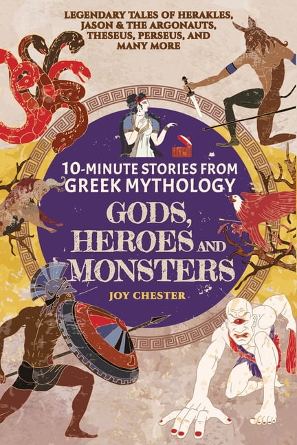 10-Minute Stories From Greek Mythology-Gods, Heroes, and Monsters ...