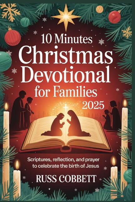 10 Minutes Christmas Devotional for Families 2025: Scriptures ...