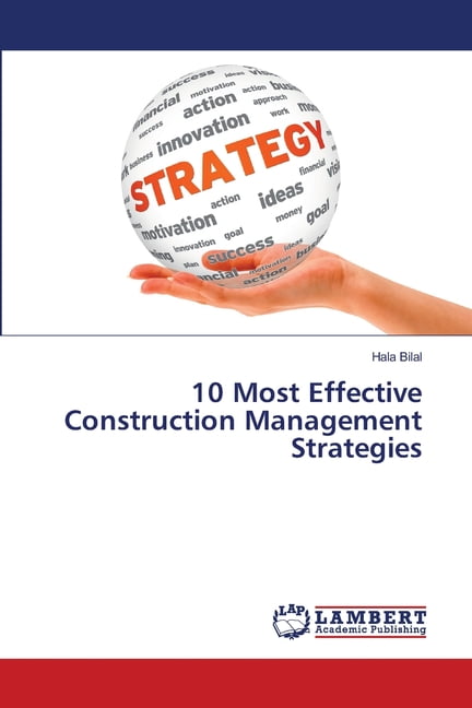 10 Most Effective Construction Management Strategies (Paperback ...