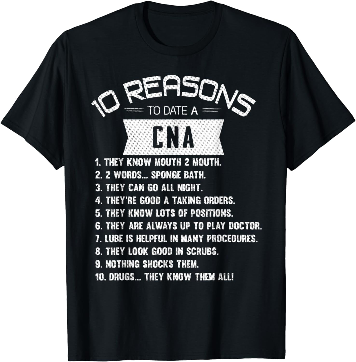 10 Reasons to Date a CNA Certified Nursing Assistant T-Shirt - Walmart.com