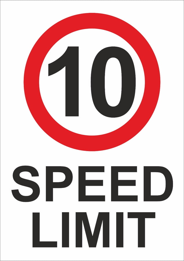 10 SPEED LIMIT Metal Sign/FOAMEX OR ALUPANEL SPEED SIGN PROHIBITION ...