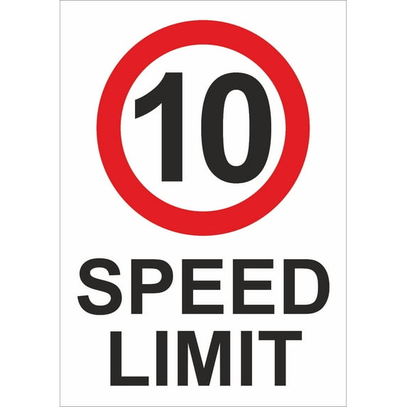 10 SPEED LIMIT Metal Sign/FOAMEX OR ALUPANEL SPEED SIGN PROHIBITION ...