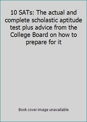 Pre-Owned 10 Sats: The Actual and Complete Scholastic Aptitude Test ...