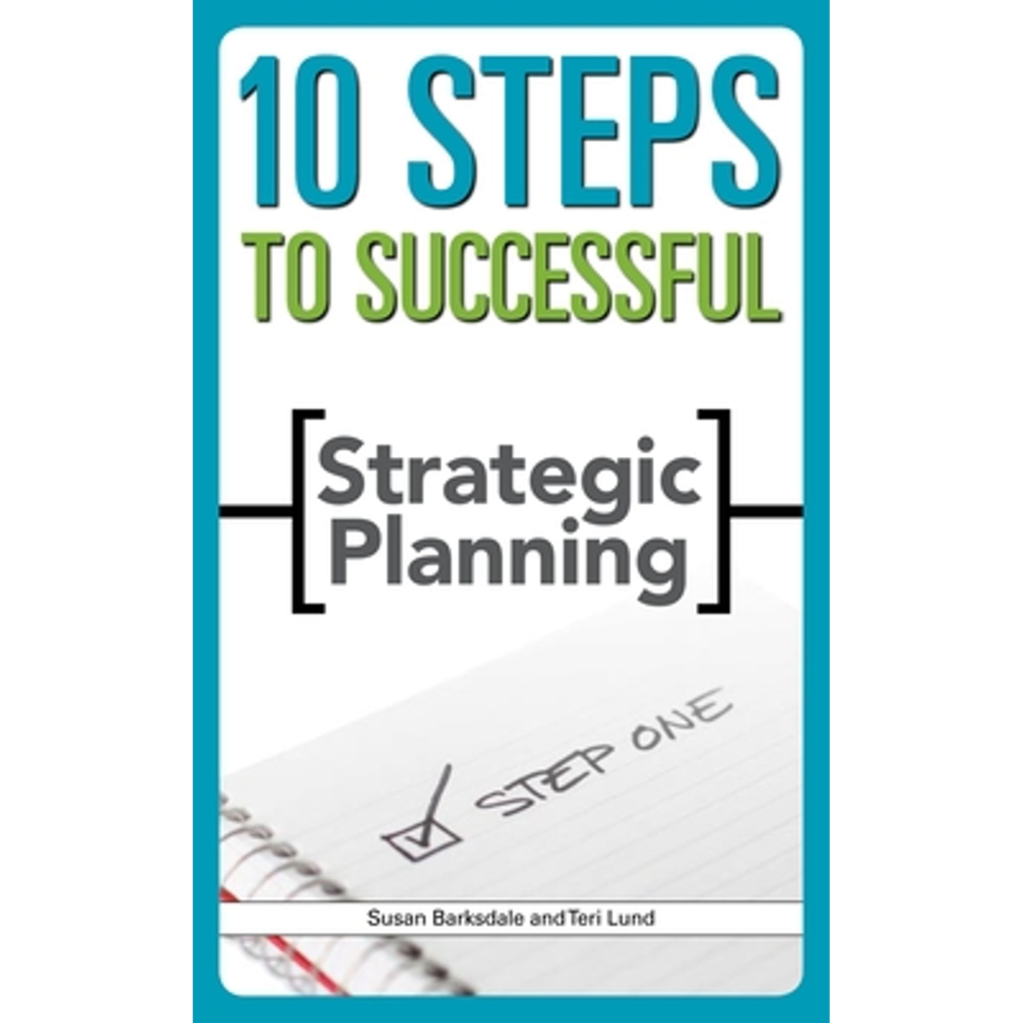 10 Steps: 10 Steps to Successful Strategic Planning (Paperback) - Walmart.com