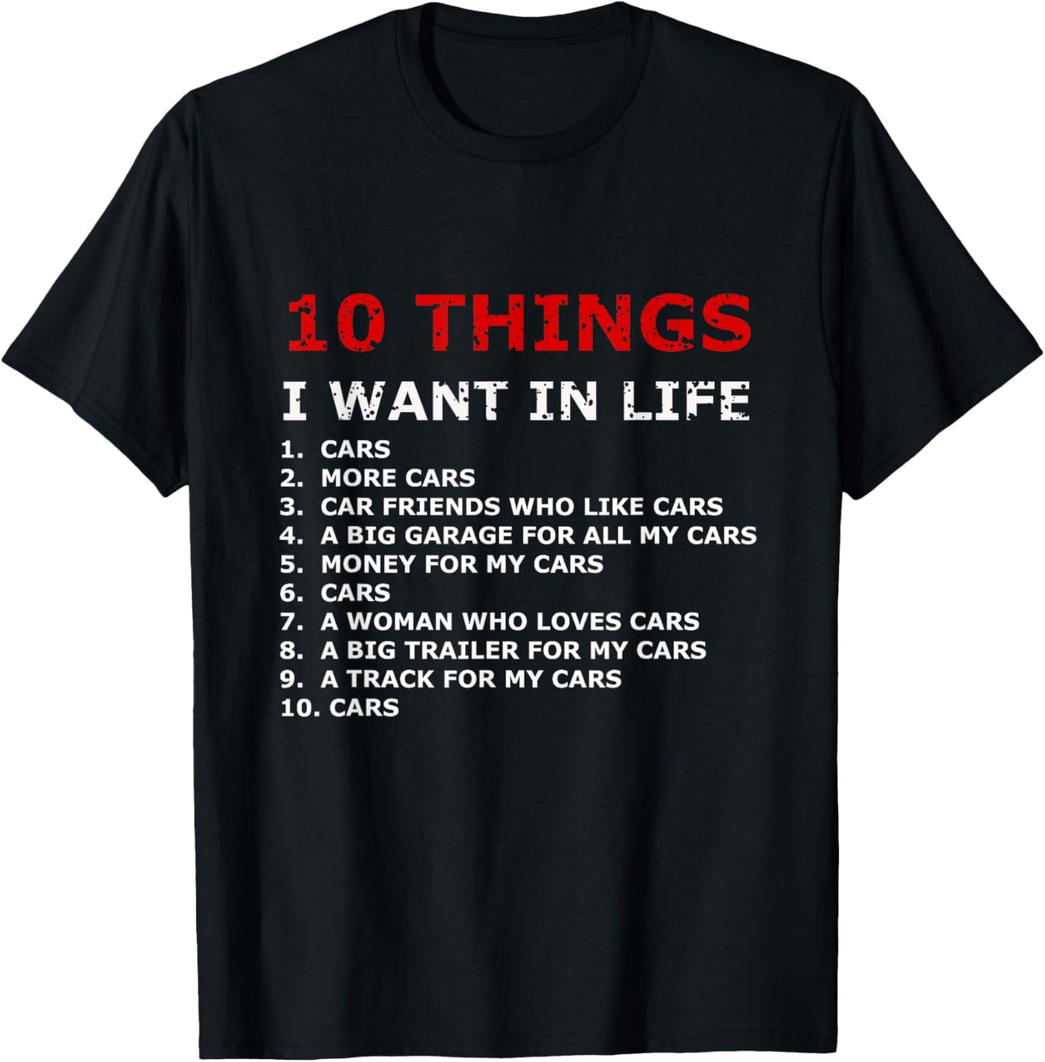 10 Things I Want In My Life Cars - Funny Car T-Shirt Casual Short ...