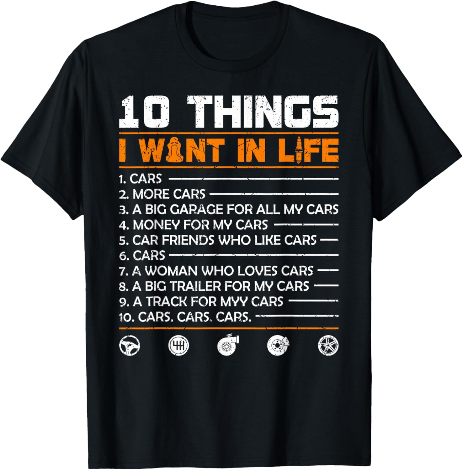 10 Things I Want In My Life Cars More Cars Funny Gift Car T-Shirt ...
