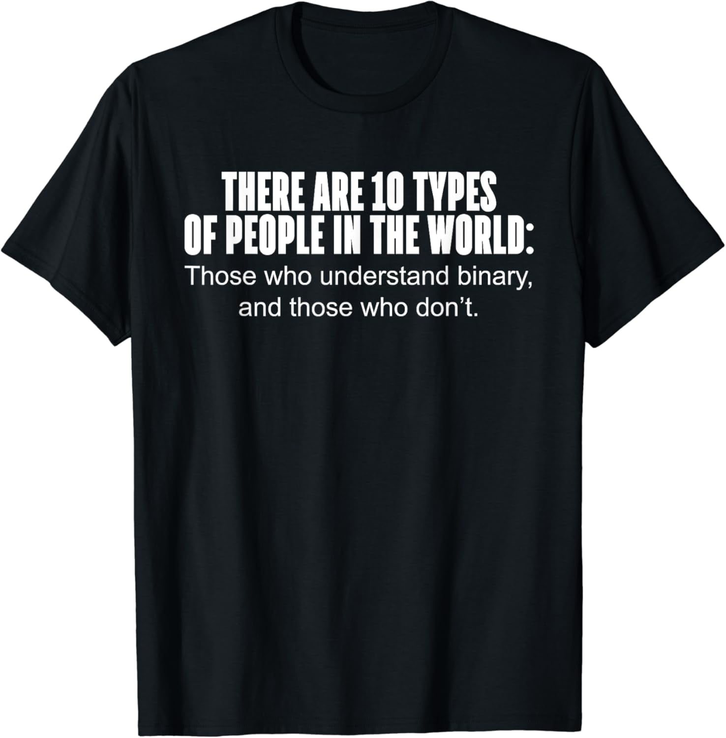 10 Types of People Those Who Understand Binary T-Shirt - Walmart.com