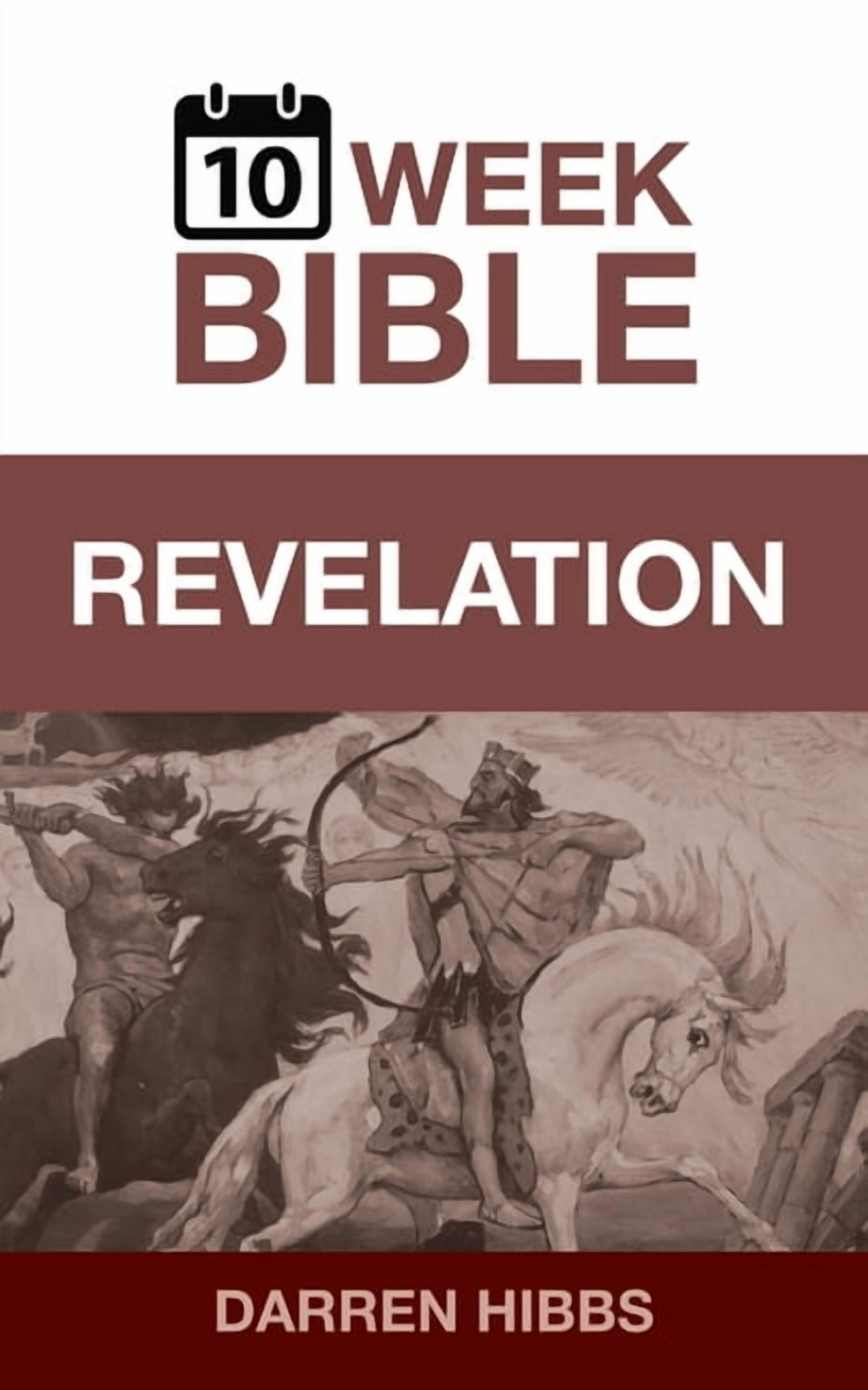 10 Week Bible Revelation: A 10 Week Bible Study, Book 66, (Paperback ...