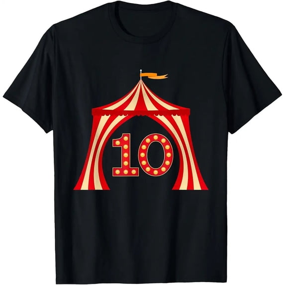 10 Year Old Circus Top Birthday Carnival 10th Party Family Unisex T ...