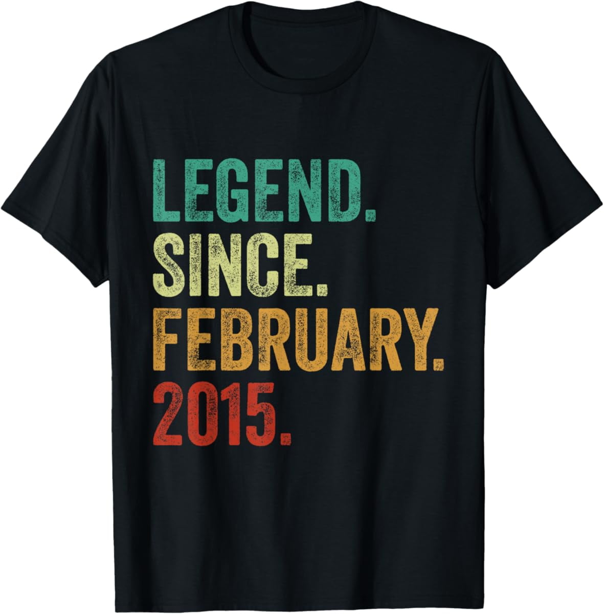 10 Years Old Legend Since February 2015 10Th Birthday Unisex T-Shirt S-5Xl - Best Birthday Gifts ...