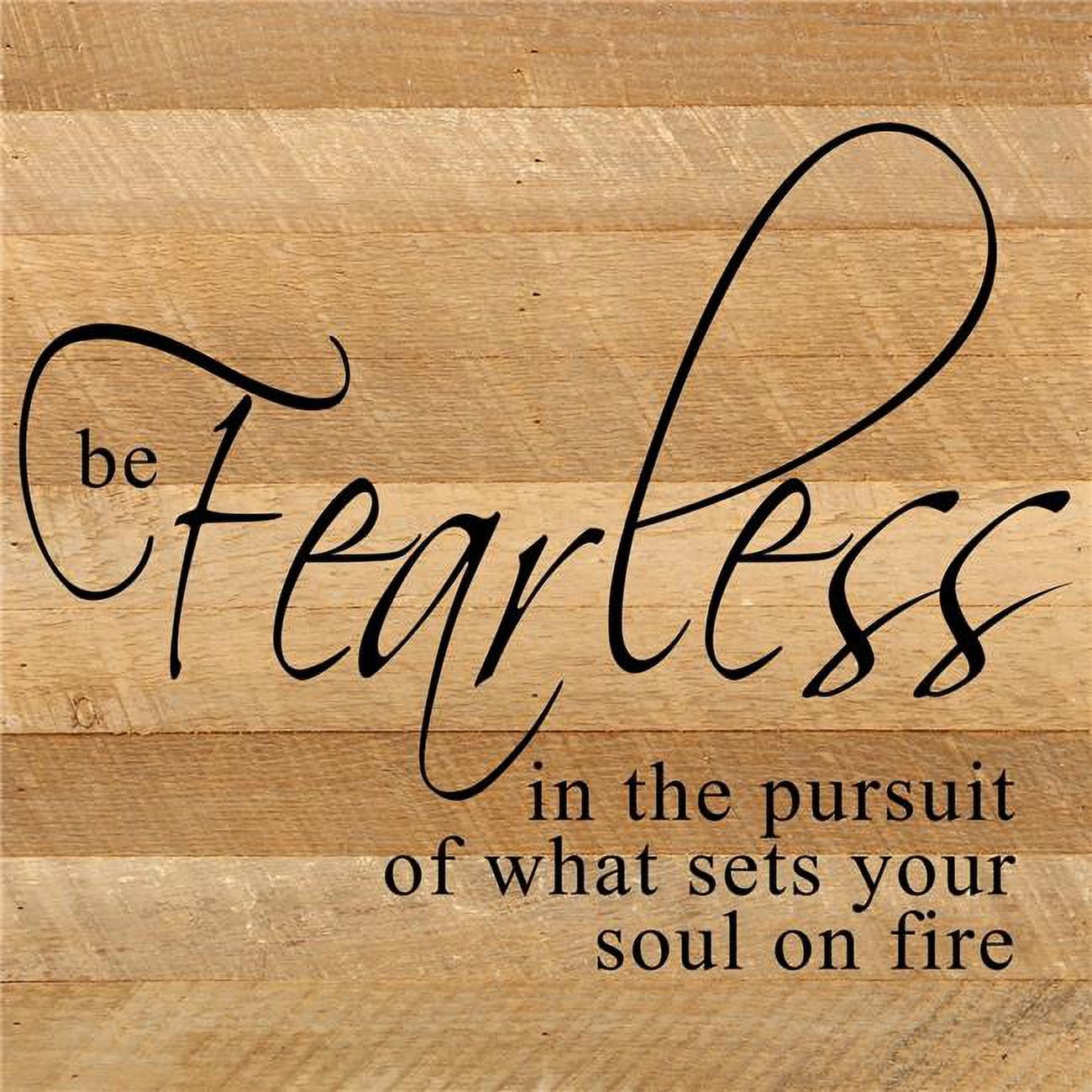 10 x 10 in. Be Fearless in the Pursuit Reclaimed Wood Wall Decor Sign ...