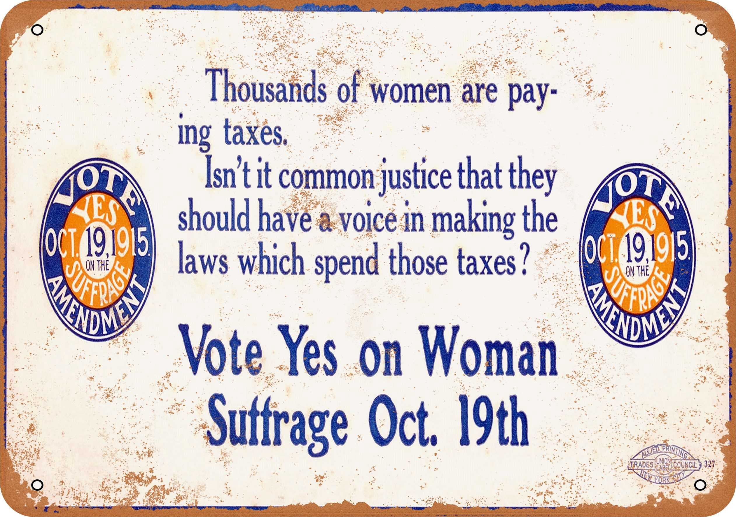 10 x 14 METAL SIGN - 1915 Vote Yes on Woman Suffrage - Vintage Rusty ...