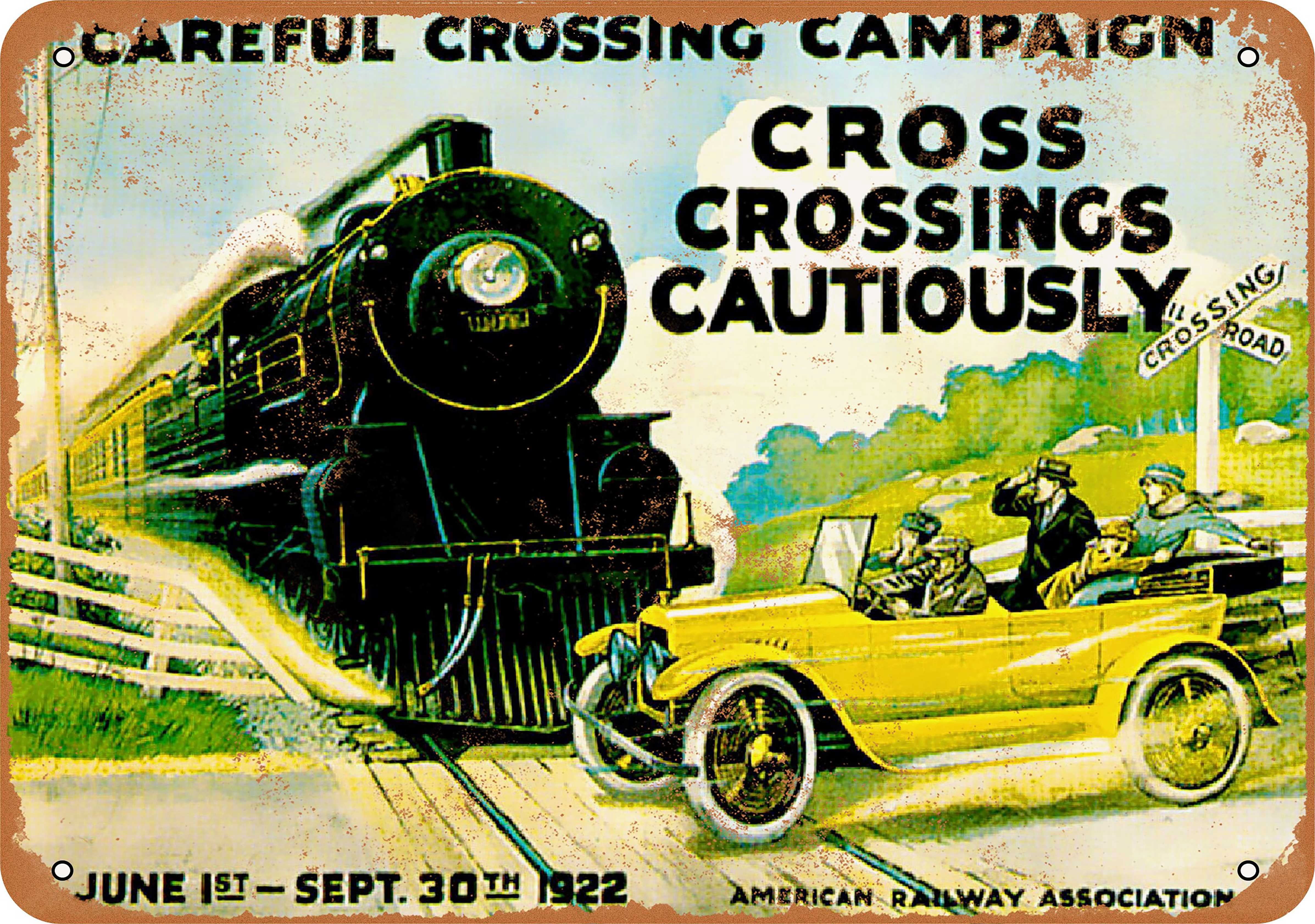 10 x 14 METAL SIGN - 1922 American Railway Association Careful Crossing ...