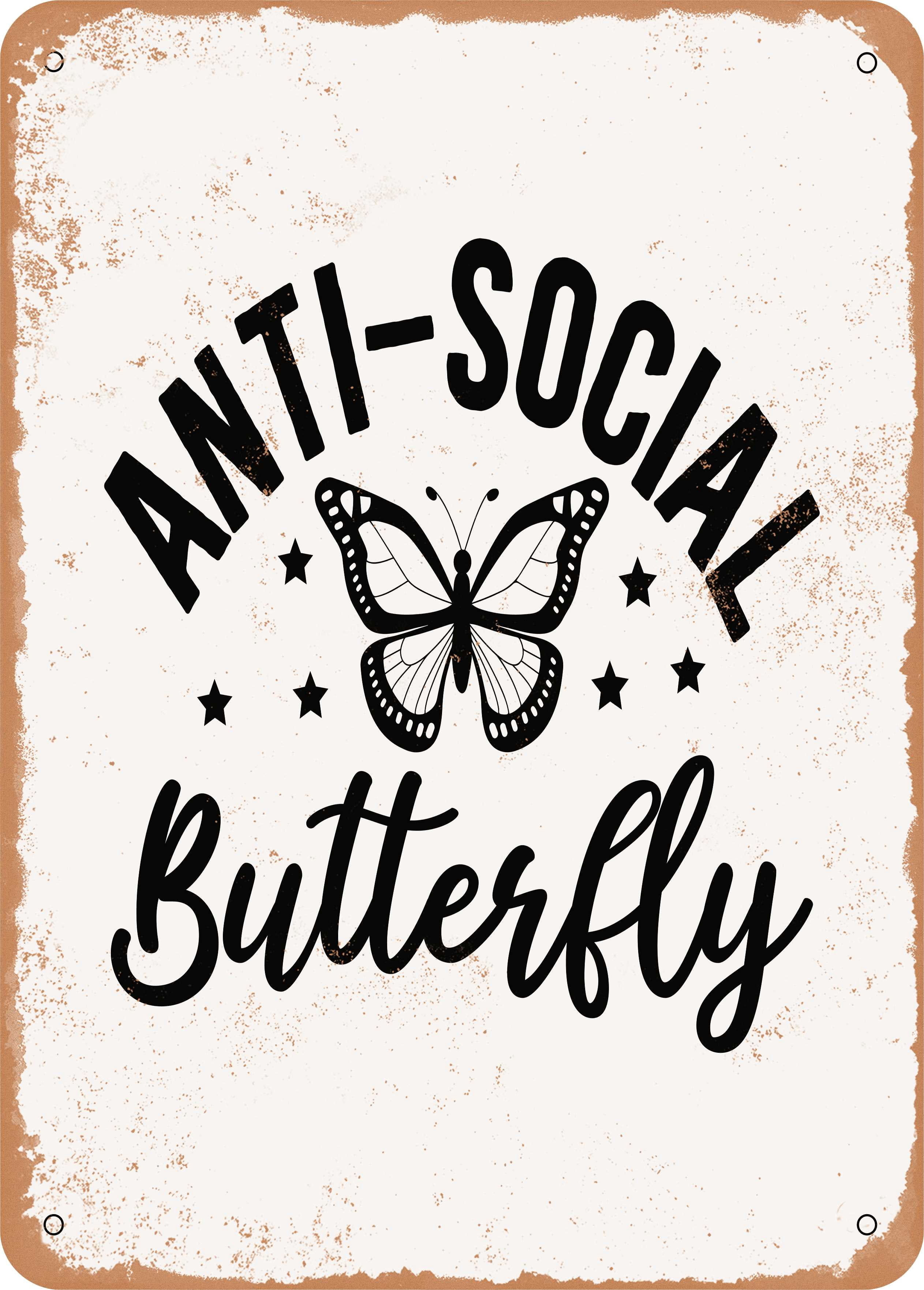10 x 14 METAL SIGN - Anti Social Butterfly - 3 - Vintage Rusty Look ...
