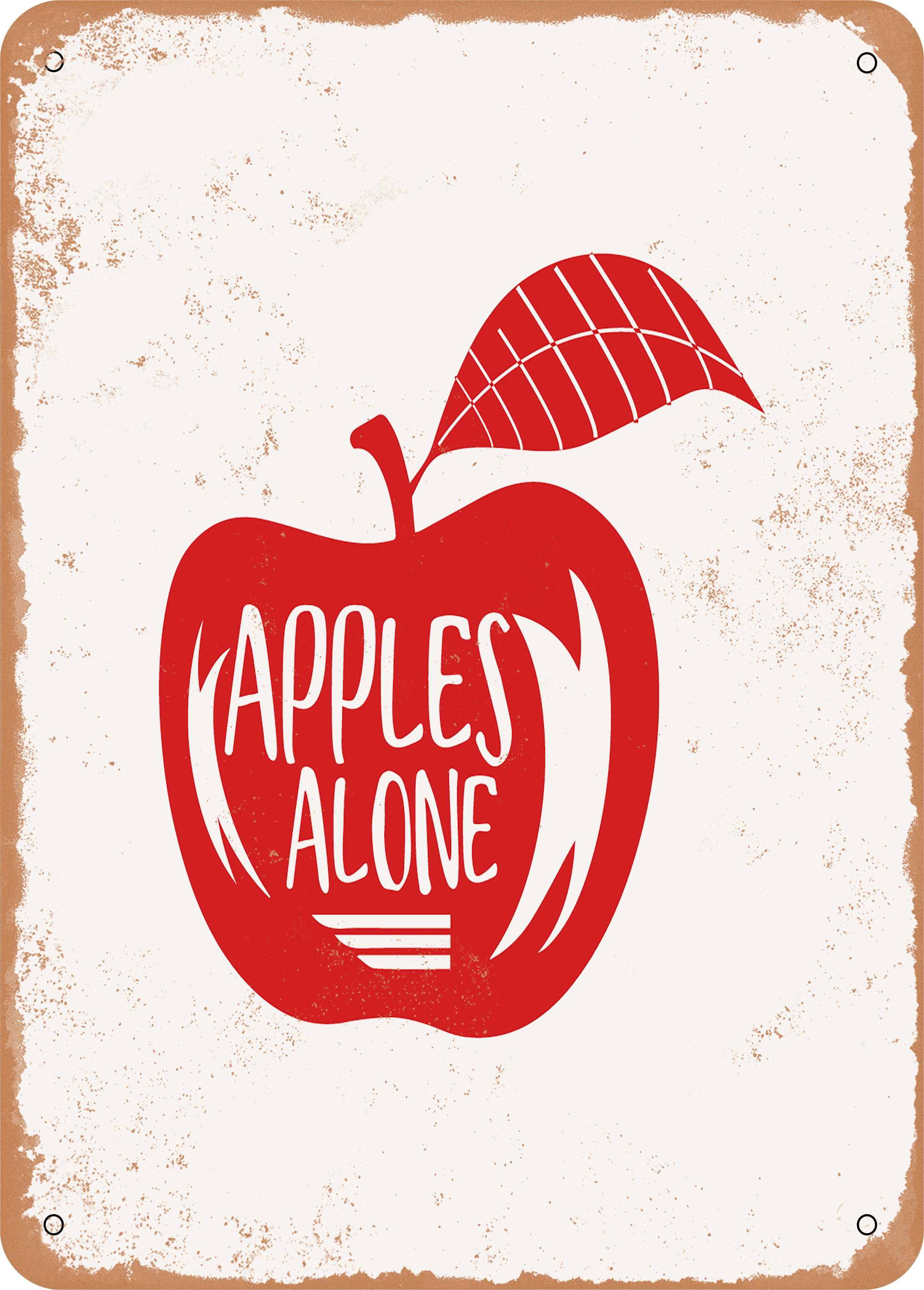 10 x 14 METAL SIGN - Apples Alone - Vintage Rusty Look - Walmart.com