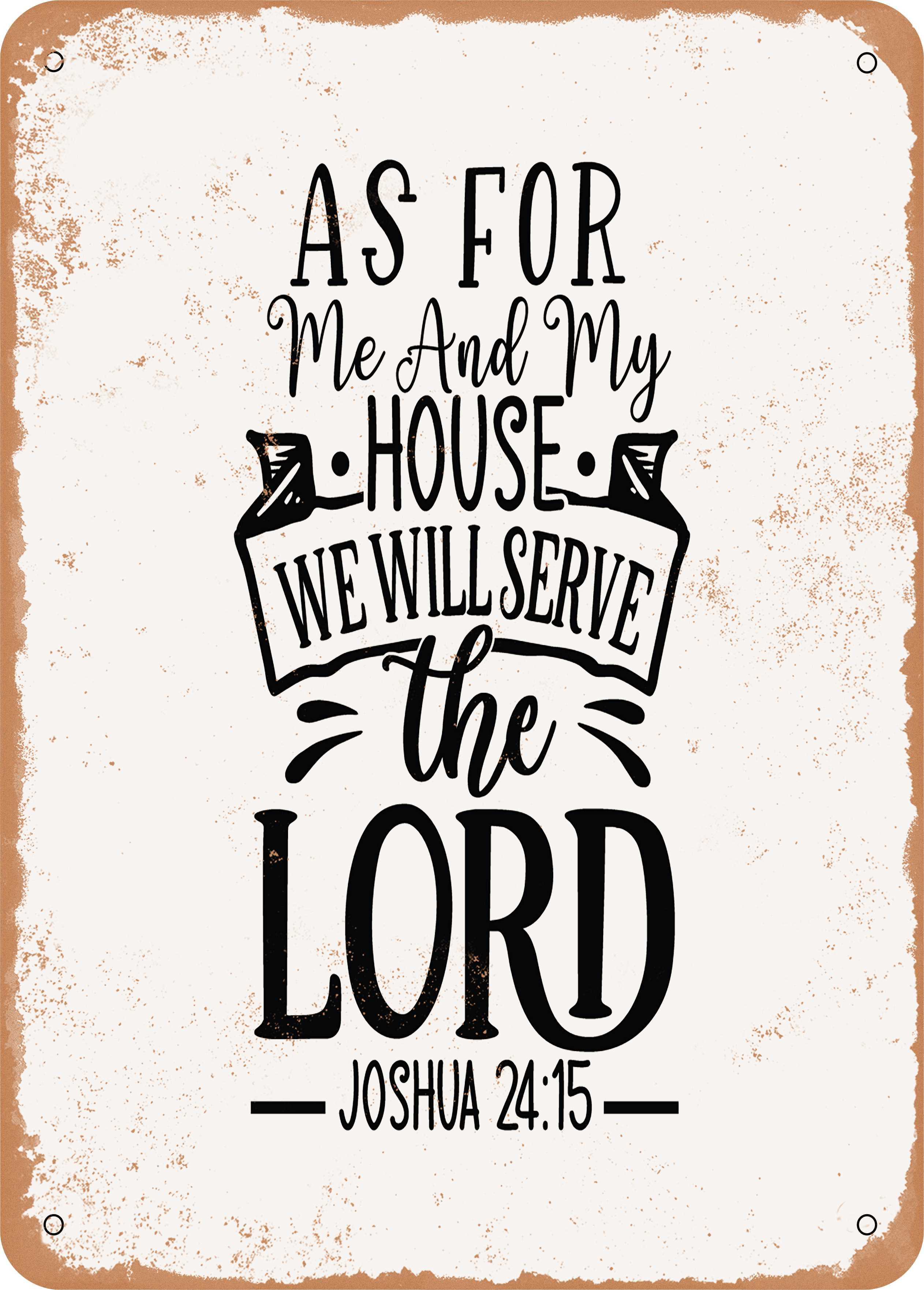 10 x 14 METAL SIGN - As For Me and My House We Will S - Vintage Rusty ...