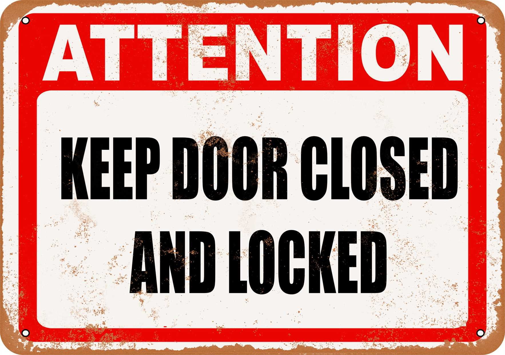 10 x 14 METAL SIGN - Attention Keep Door Closed Locked Copy - Vintage ...