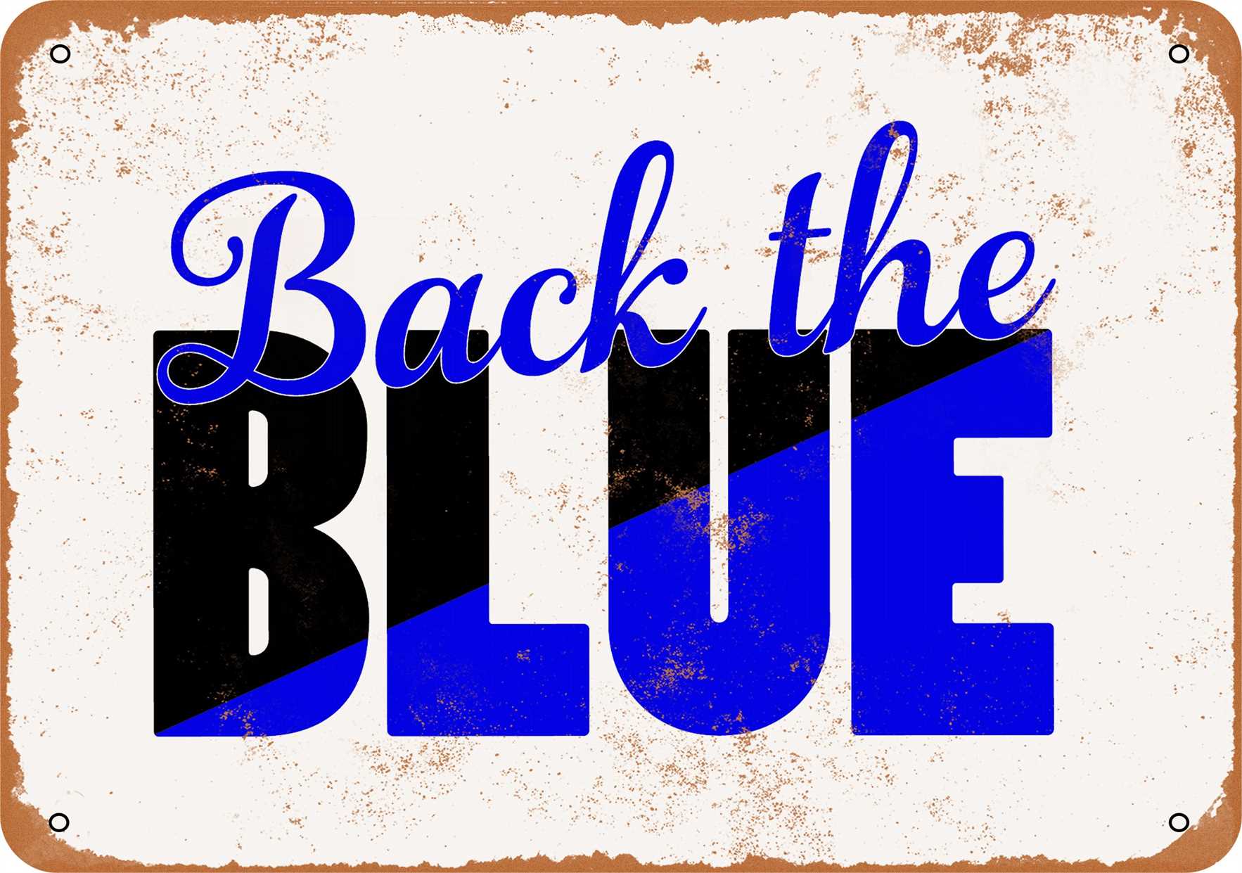 10 x 14 METAL SIGN - Back the blue - Vintage Rusty Look - Walmart.com