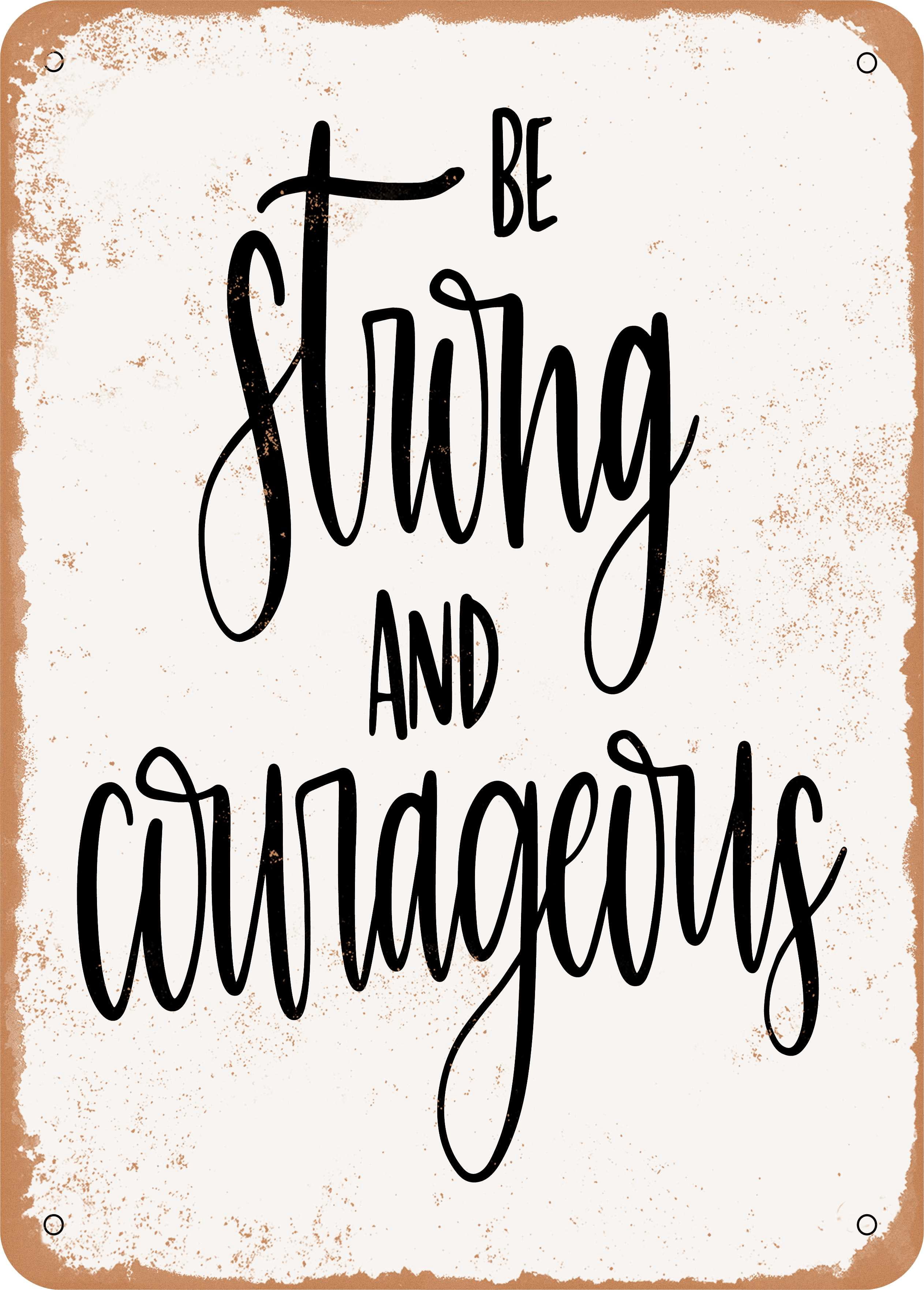 10 x 14 METAL SIGN - Be Strong and Courageous - 4 - Vintage Rusty Look ...