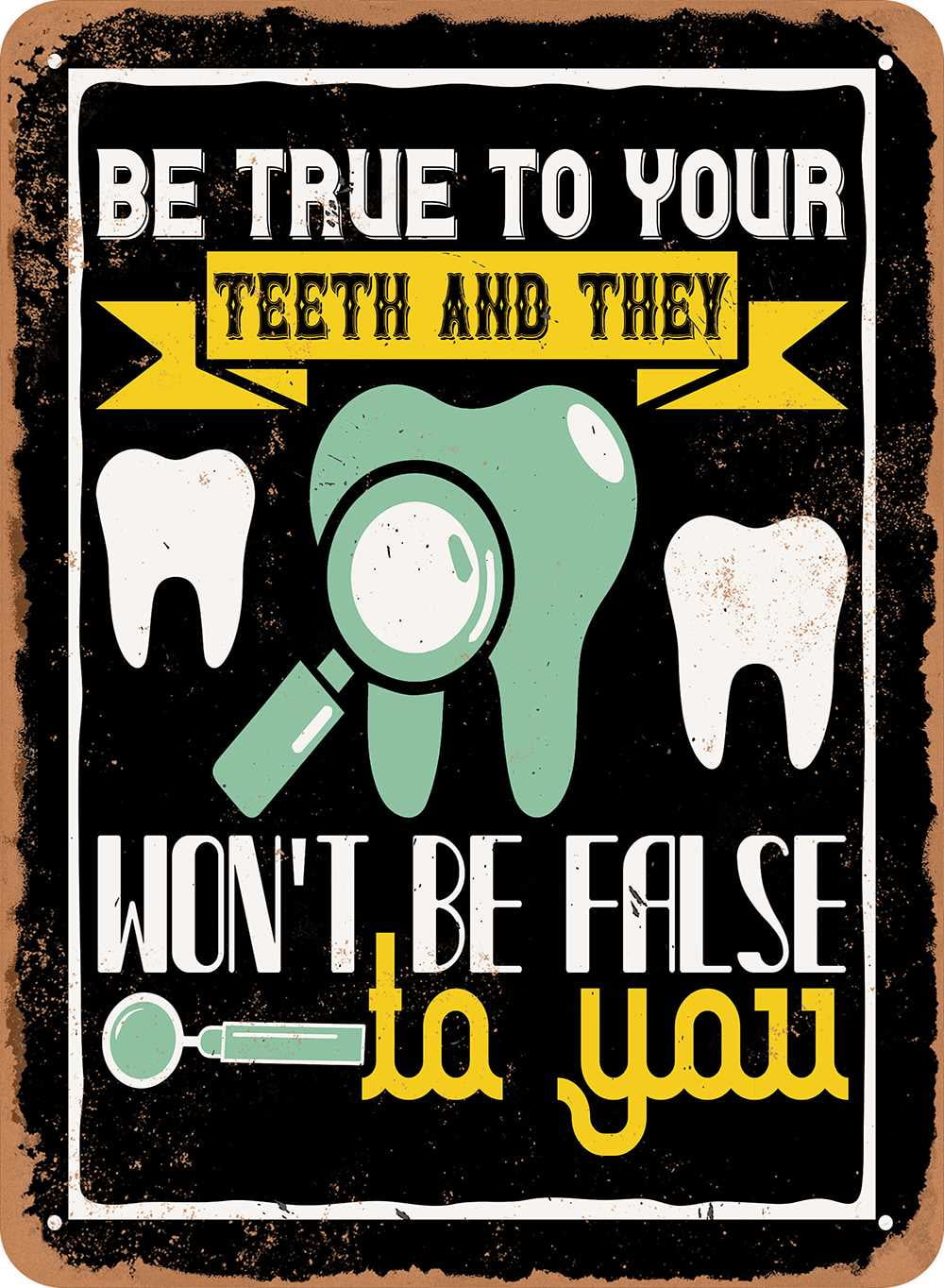 10 x 14 METAL SIGN - Be True To Your Teeth and They - (Dentist) Vintage ...