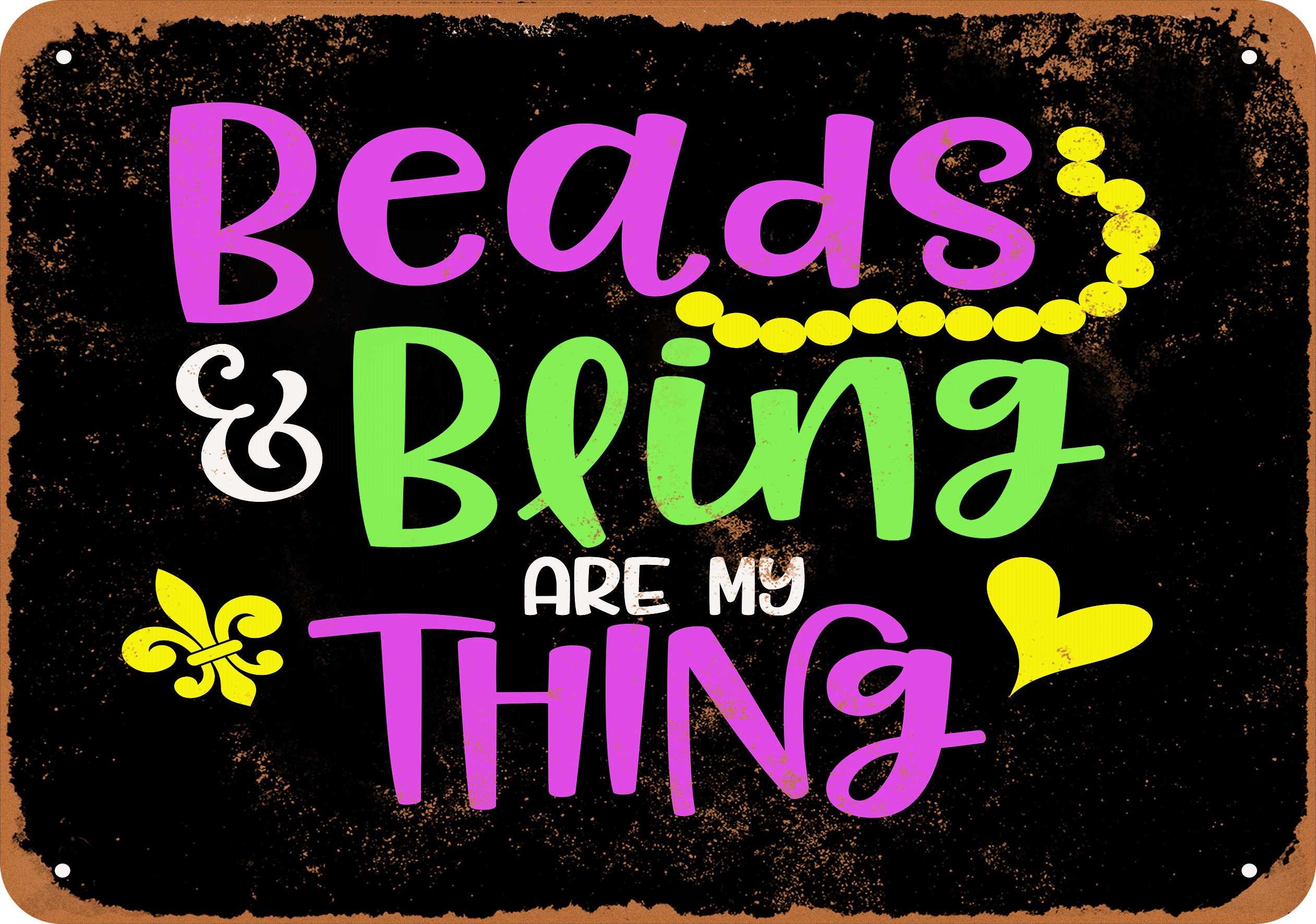10 x 14 METAL SIGN - Beads and Bling Are My Thing (BLACK BACKGROUND ...