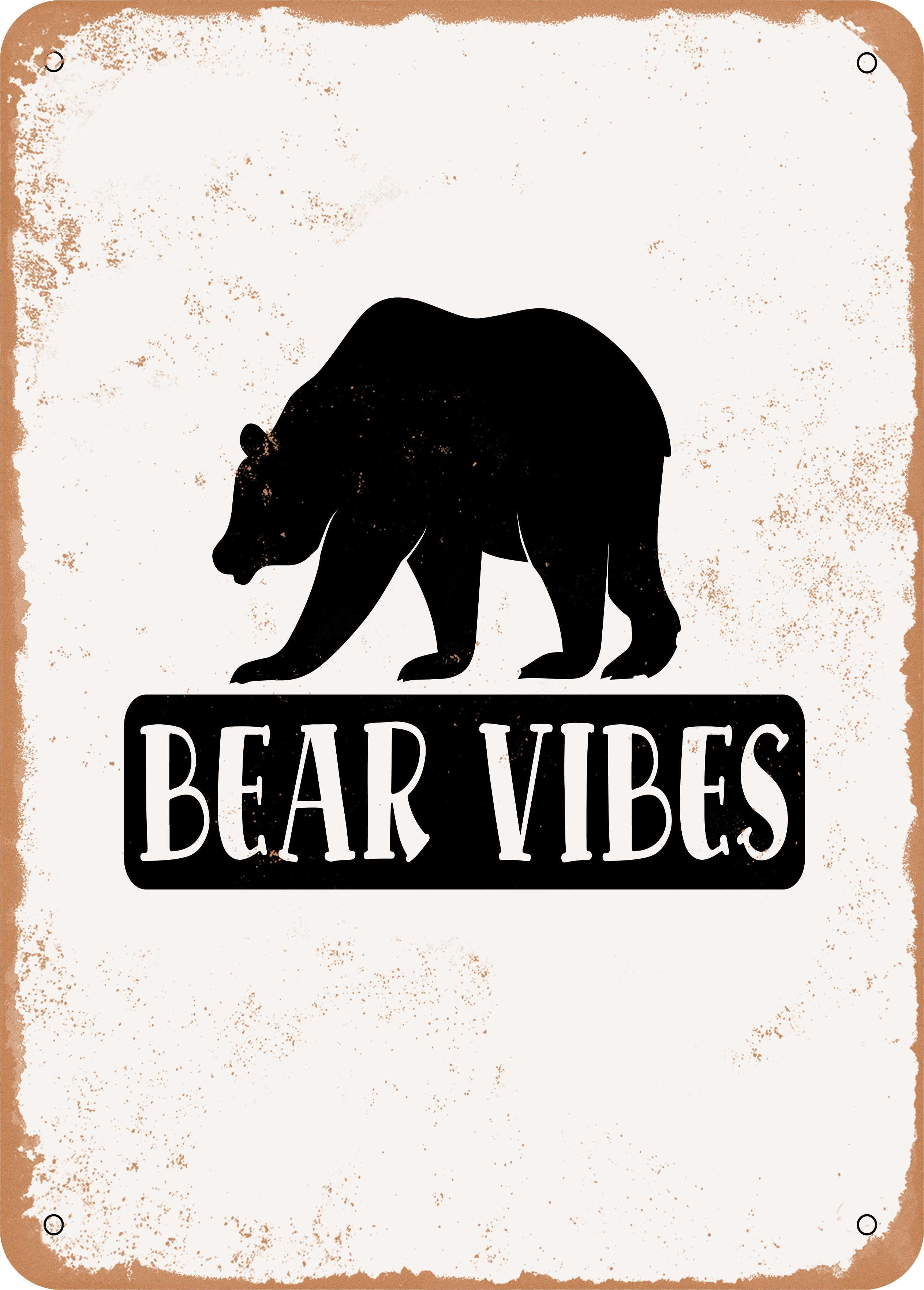 10 x 14 METAL SIGN - Bear Vibes - Vintage Rusty Look - Walmart.com