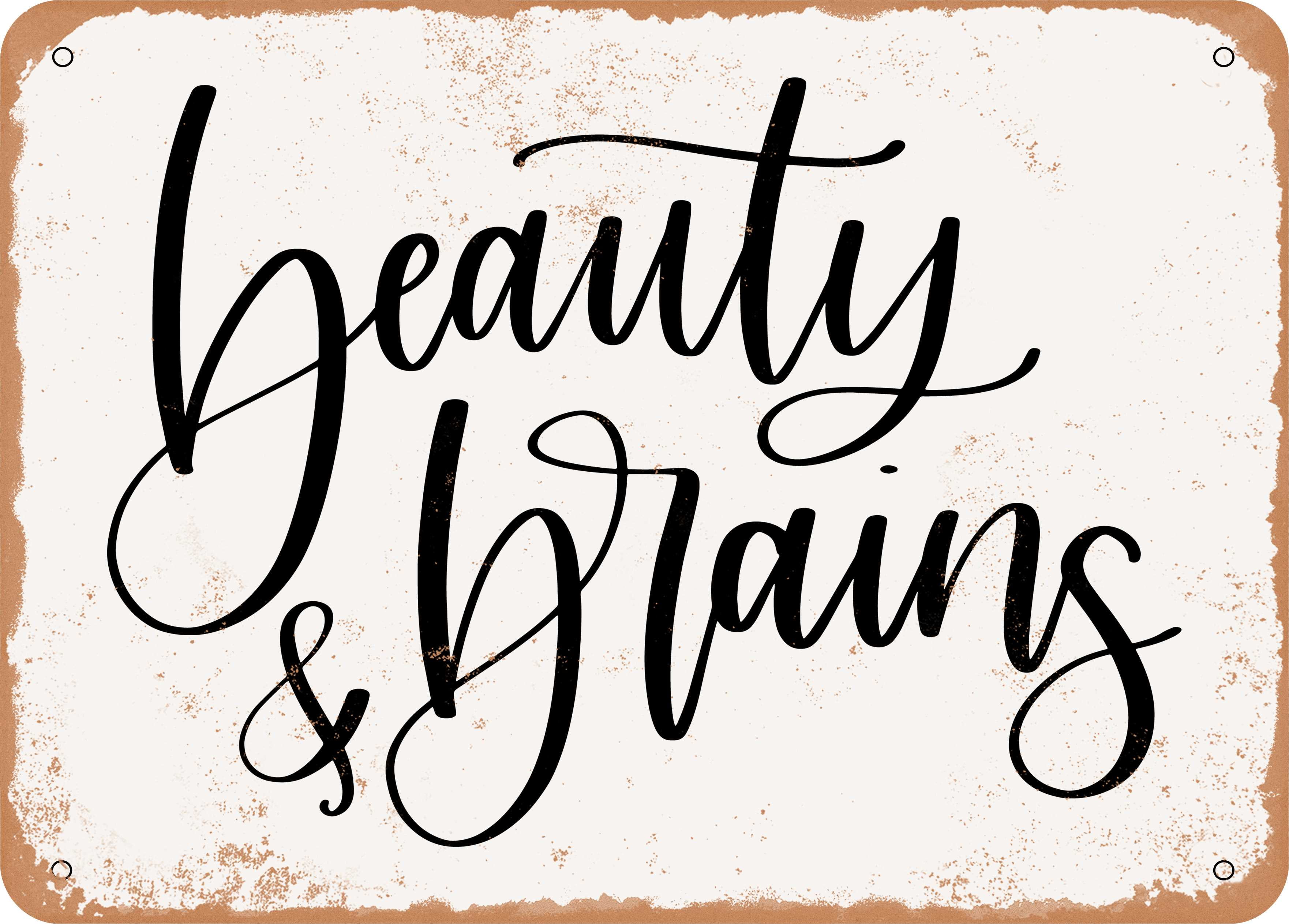 10 x 14 METAL SIGN - Beauty and Brains - Vintage Rusty Look - Walmart.com