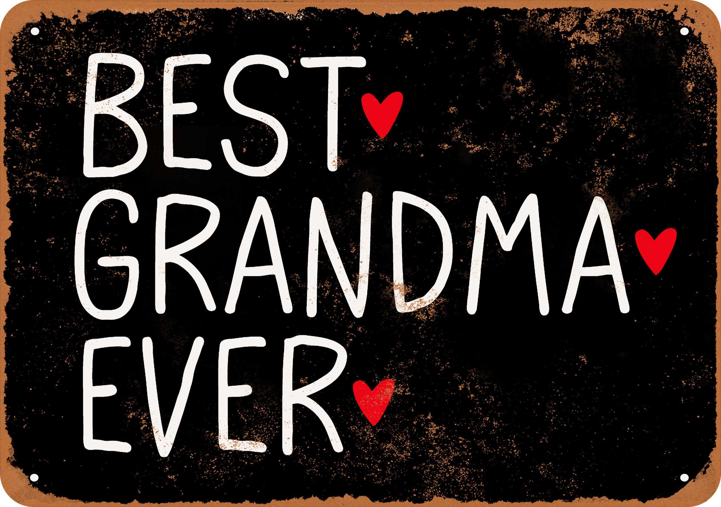 10 x 14 METAL SIGN - Best Grandma Ever (Dark Background) - Vintage ...