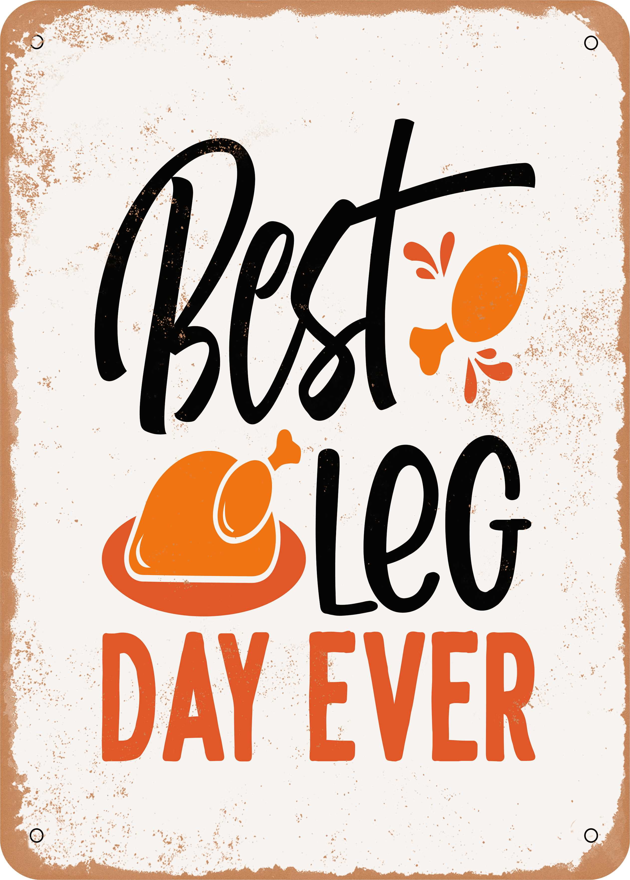 10 x 14 METAL SIGN - Best Leg Day Ever - Vintage Rusty Look - Walmart.com