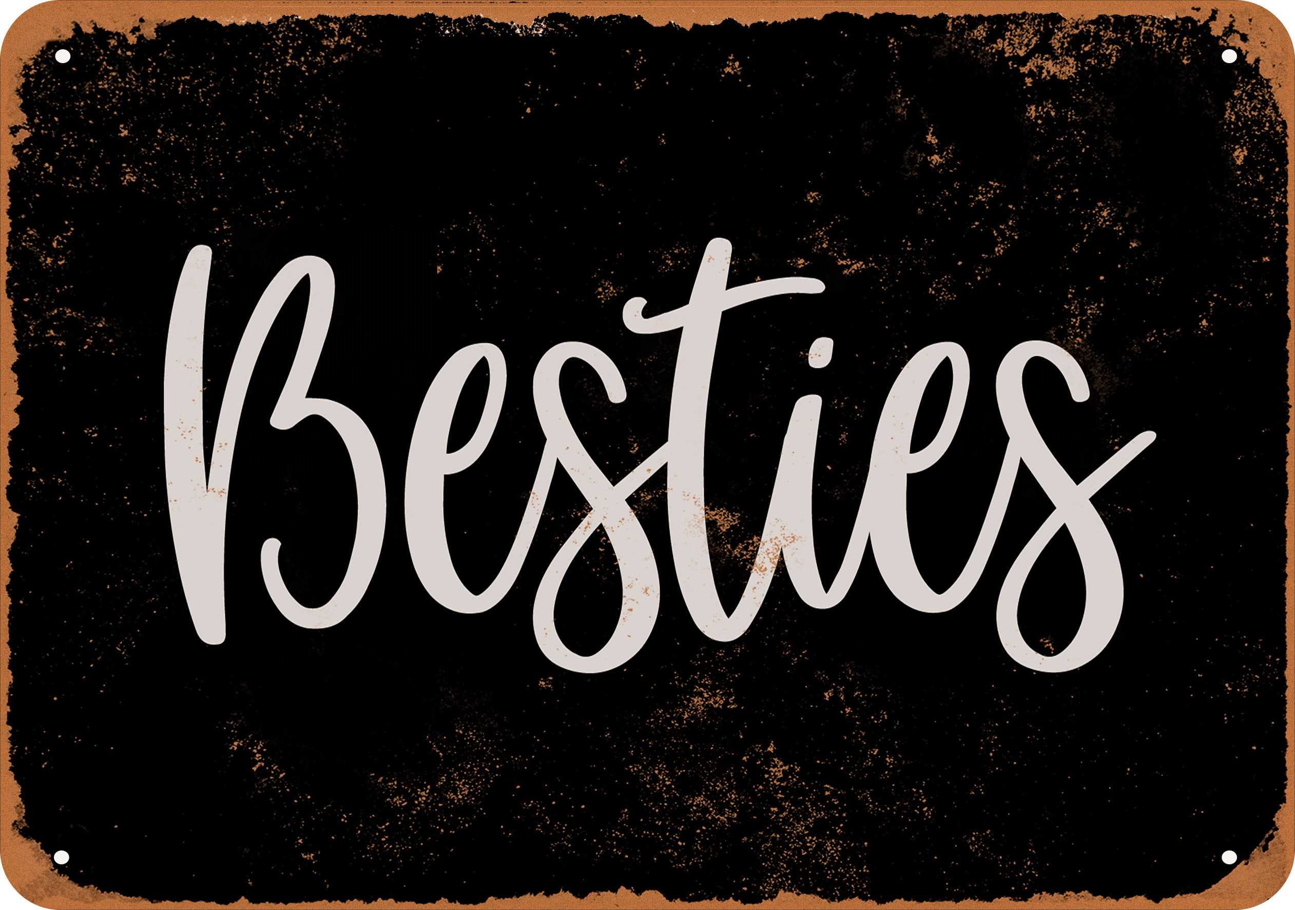 10 x 14 METAL SIGN - Besties (Dark Background) - Vintage Rusty Look ...