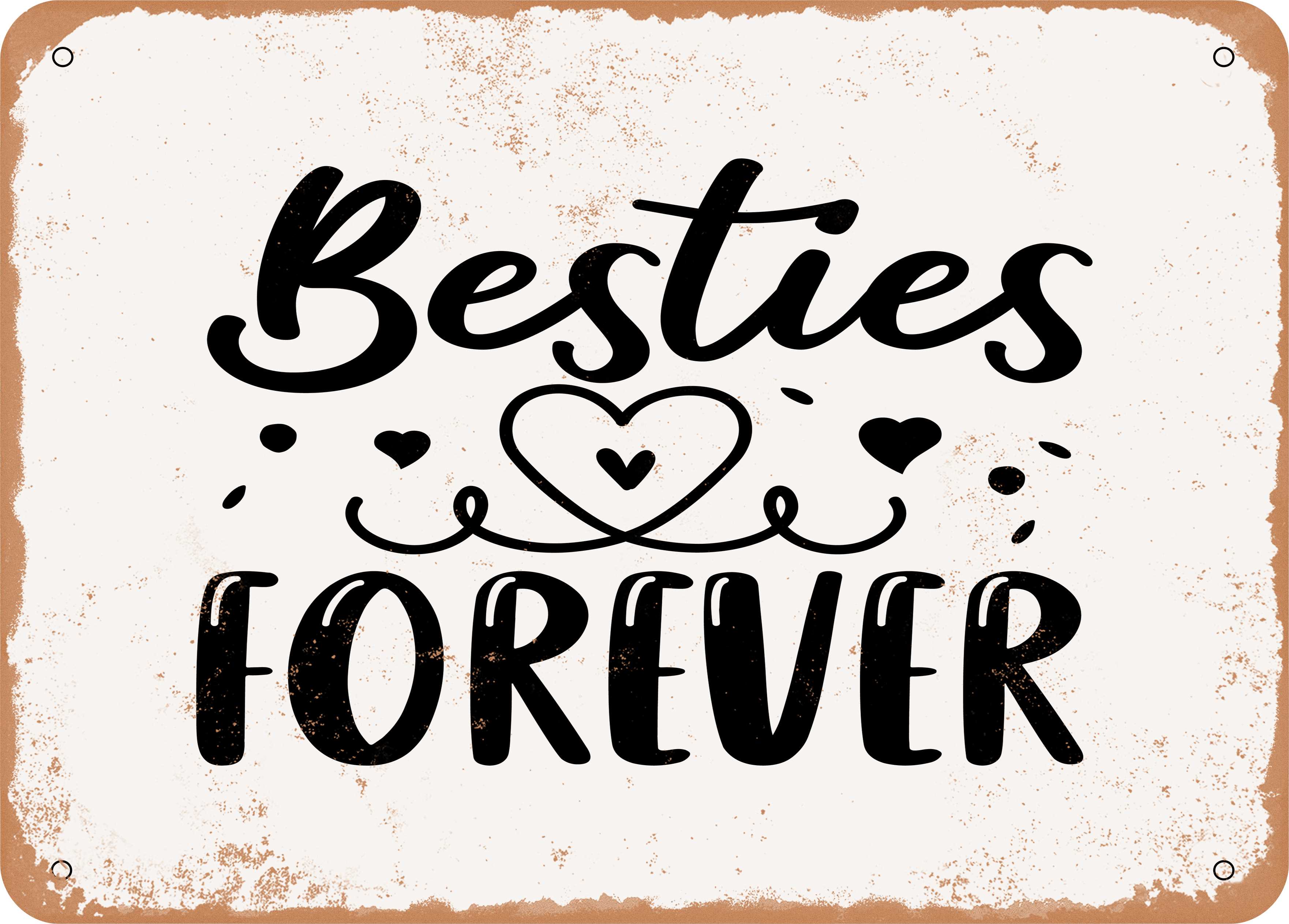 10 x 14 METAL SIGN - Besties Forever - Vintage Rusty Look - Walmart.com