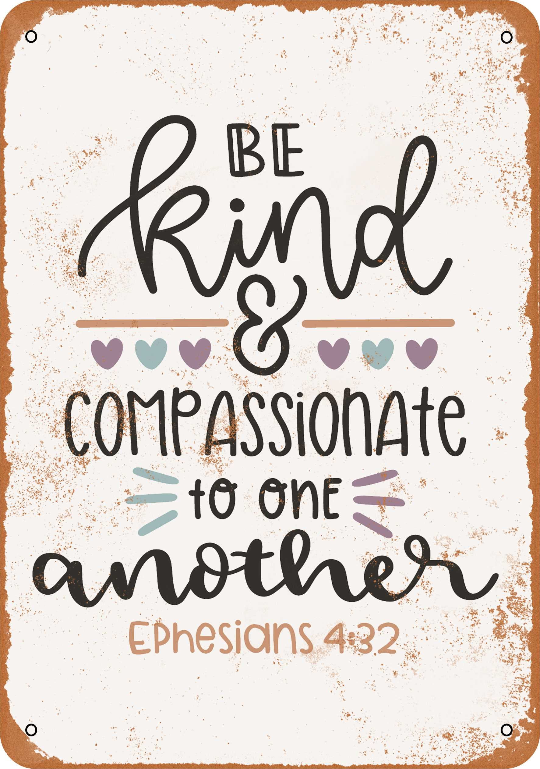 10 x 14 METAL SIGN - Bible Art - Ephesians 4:32 Be Kind and ...