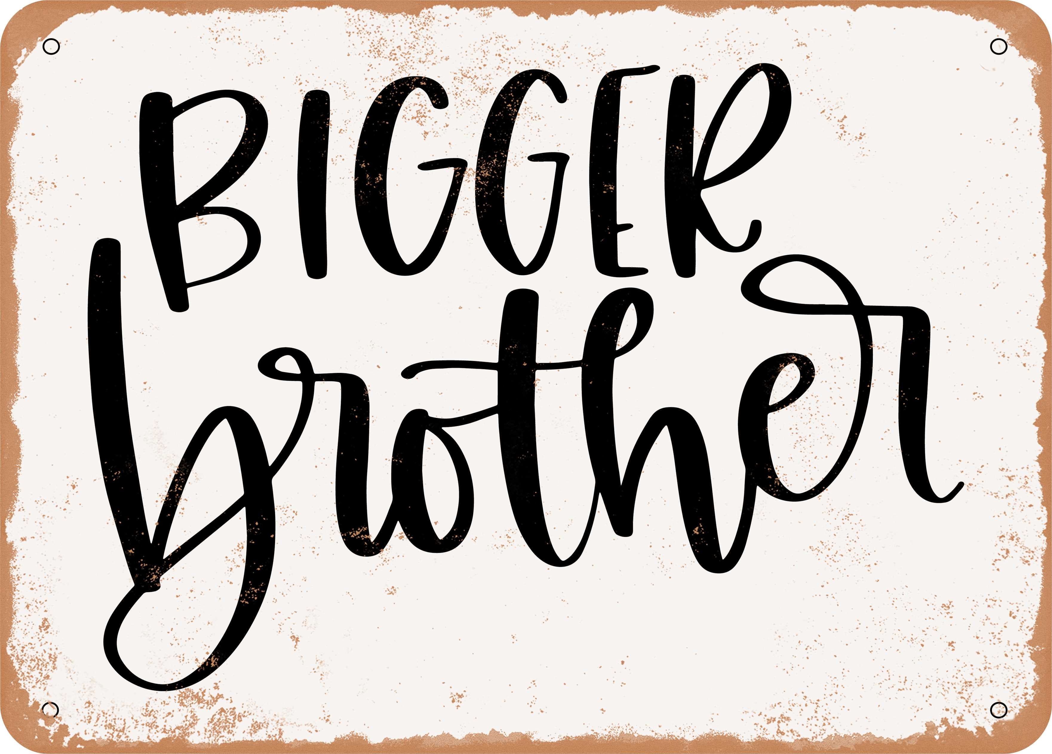 10 x 14 METAL SIGN - Bigger Brother - Vintage Rusty Look - Walmart.com