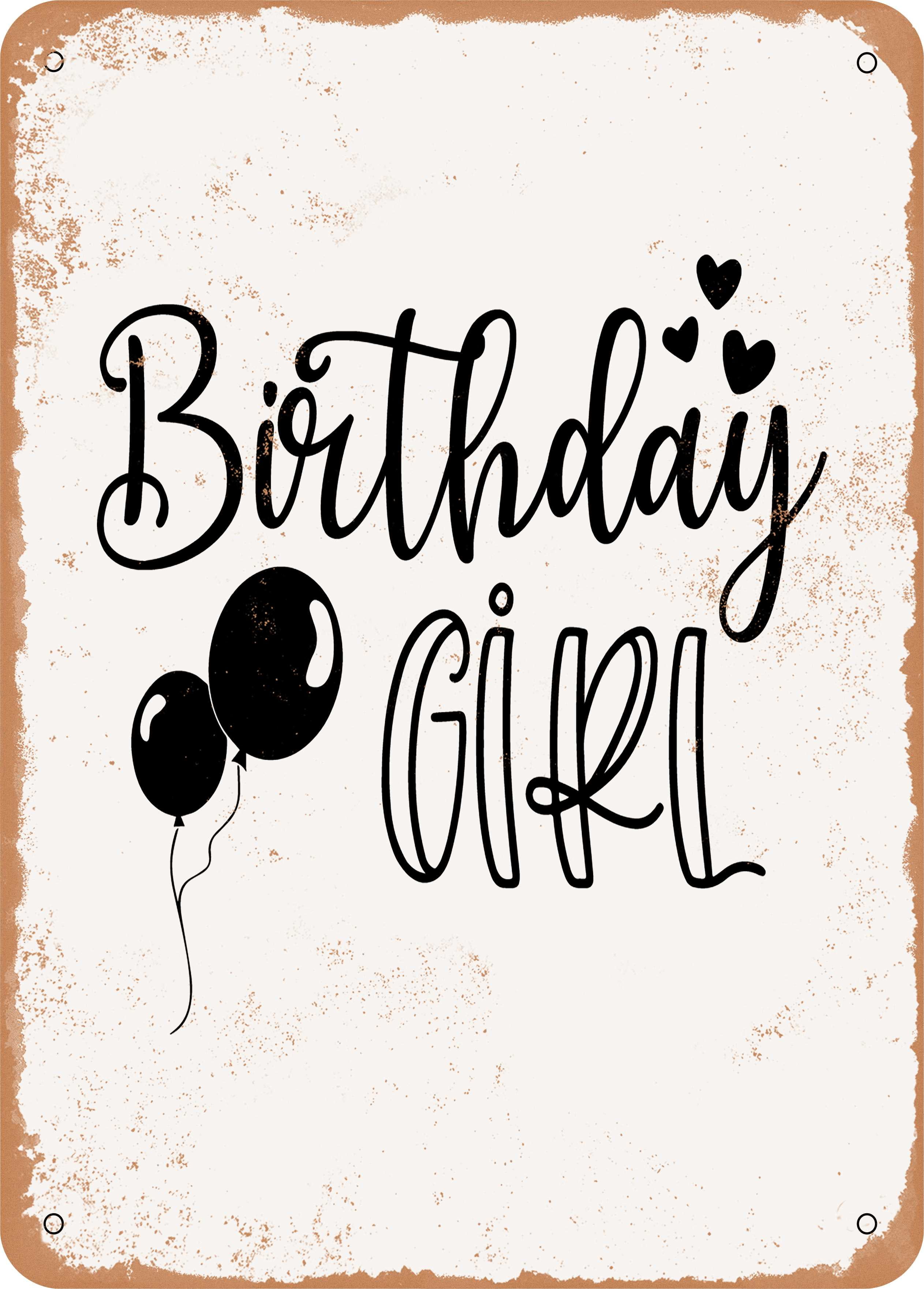 10 x 14 METAL SIGN - Birthday Girl - 6 - Vintage Rusty Look - Walmart.com