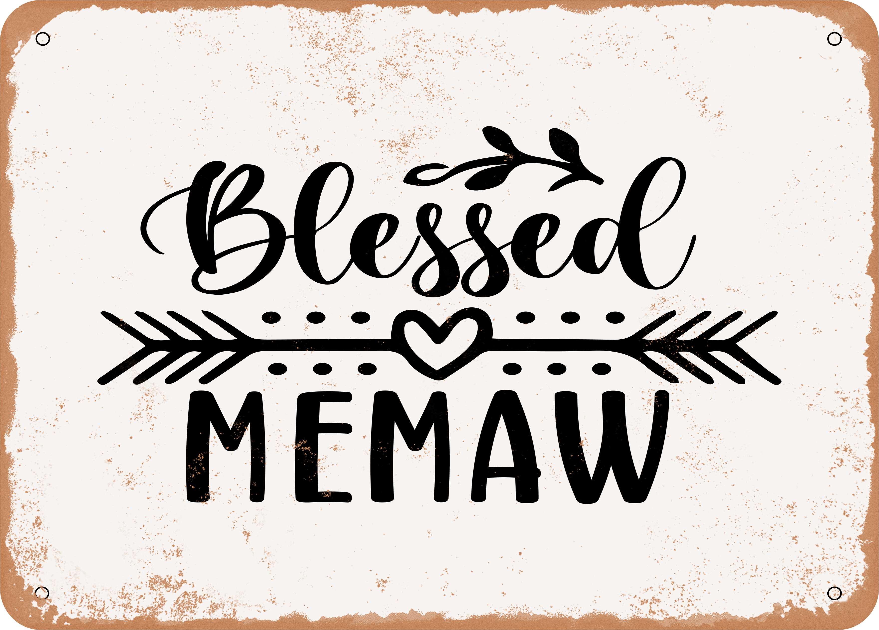 10 x 14 METAL SIGN - Blessed Memaw - 2 - Vintage Rusty Look - Walmart.com