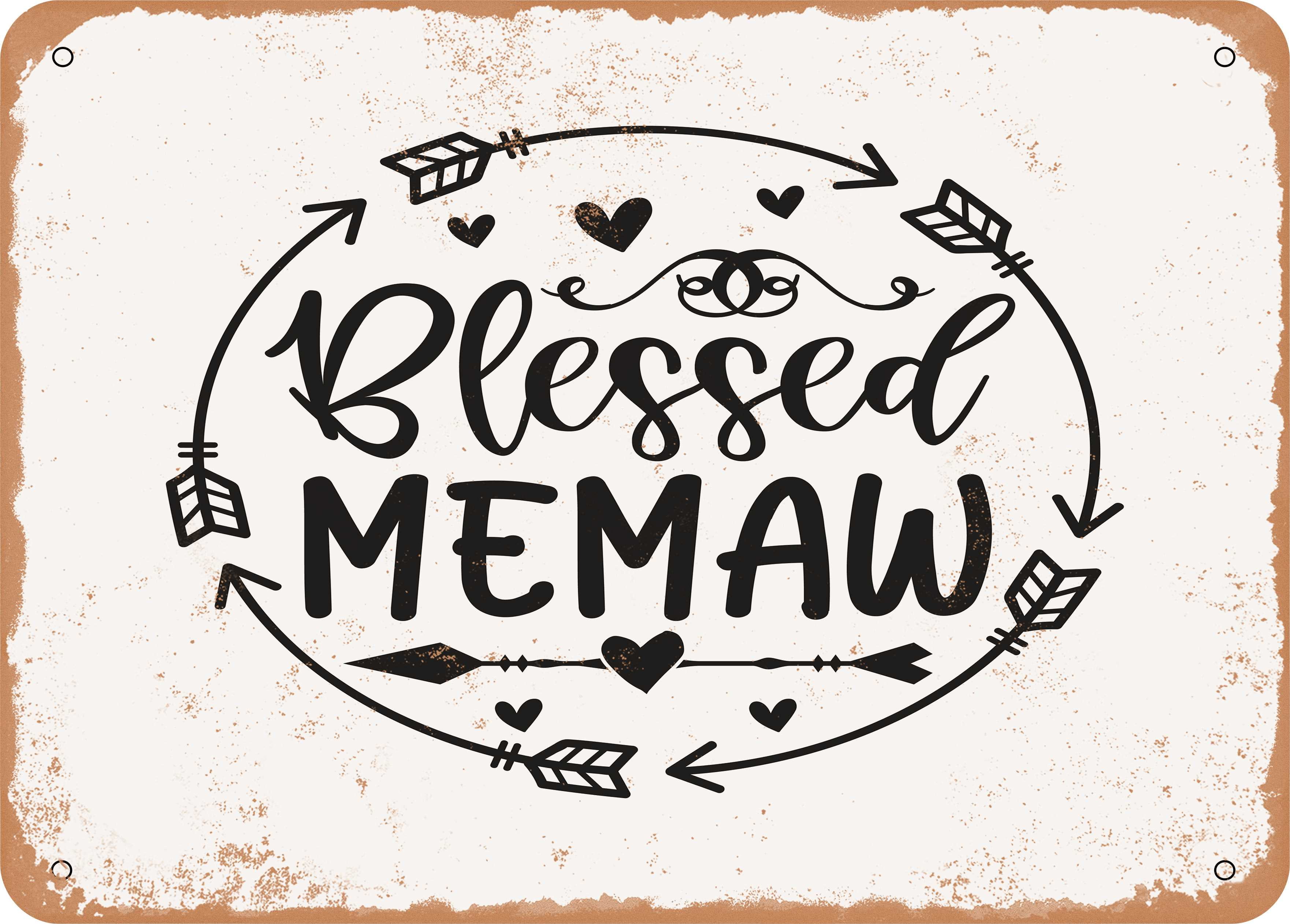 10 x 14 METAL SIGN - Blessed Memaw - 3 - Vintage Rusty Look - Walmart.com