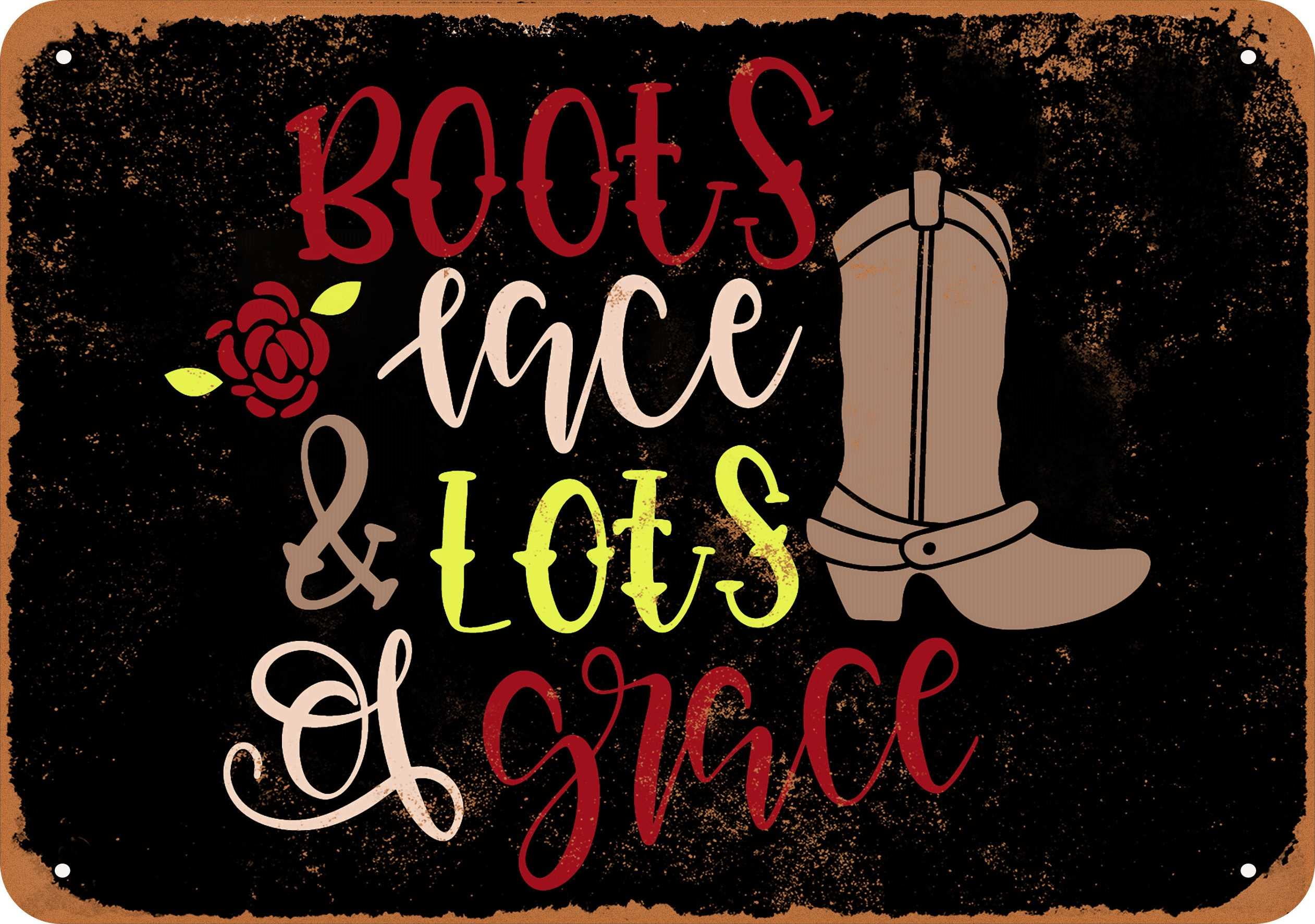 10 x 14 METAL SIGN - Boots Lace and Lots of Grace (Dark Background ...