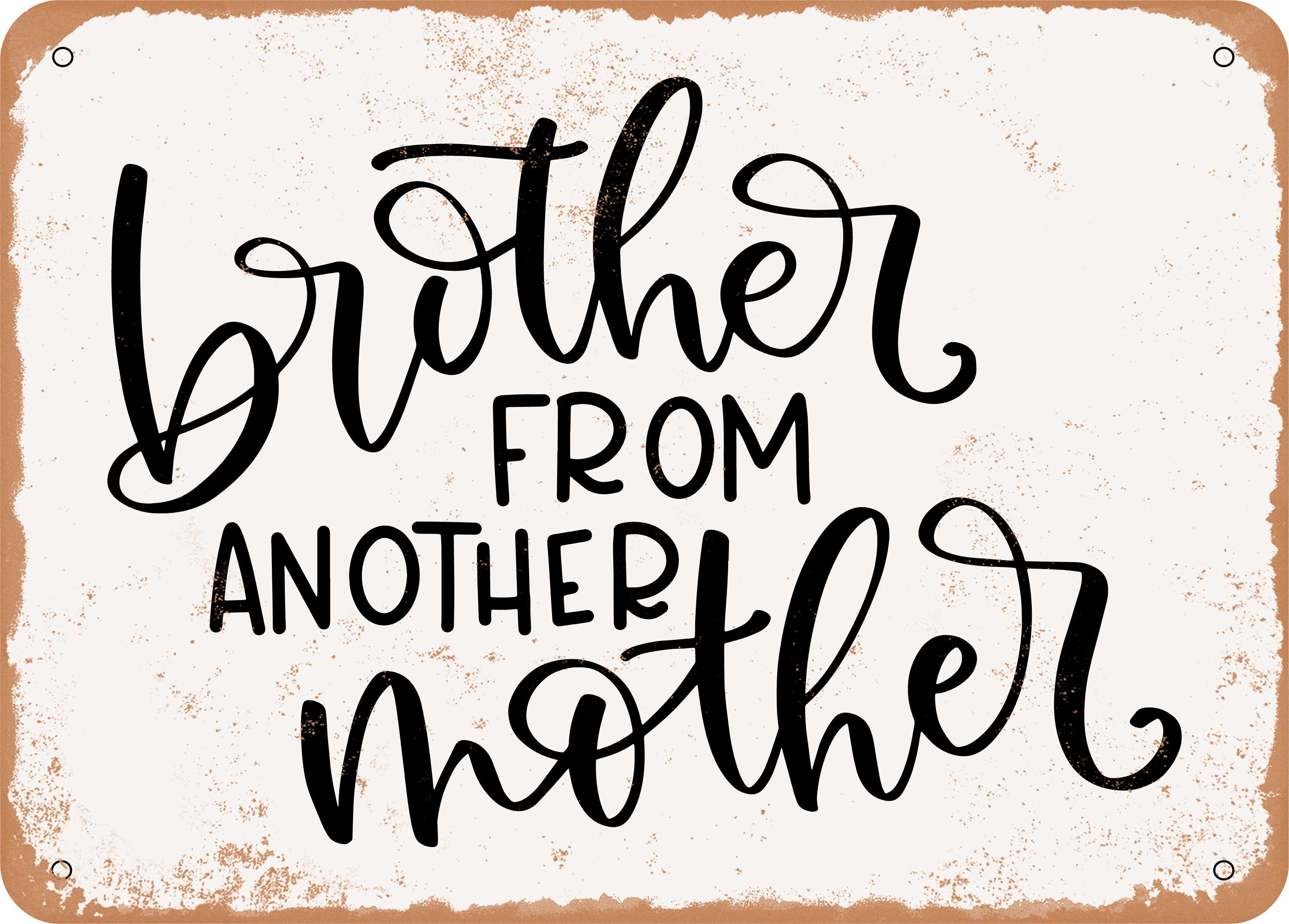 10 x 14 METAL SIGN - Brother Mother - Vintage Rusty Look - Walmart ...