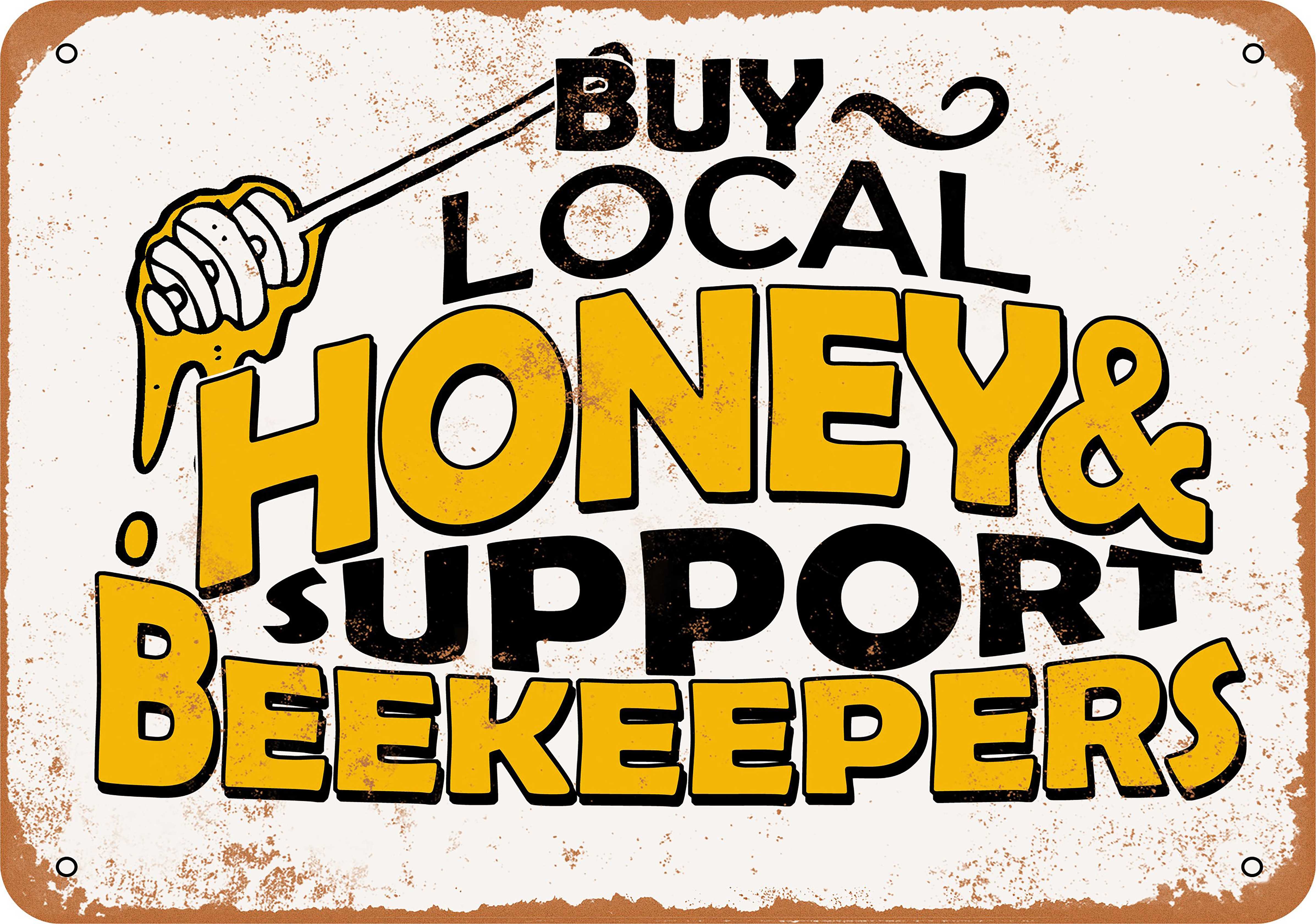 10 x 14 METAL SIGN - Buy Local Honey Support Beekeepers - Vintage Rusty ...