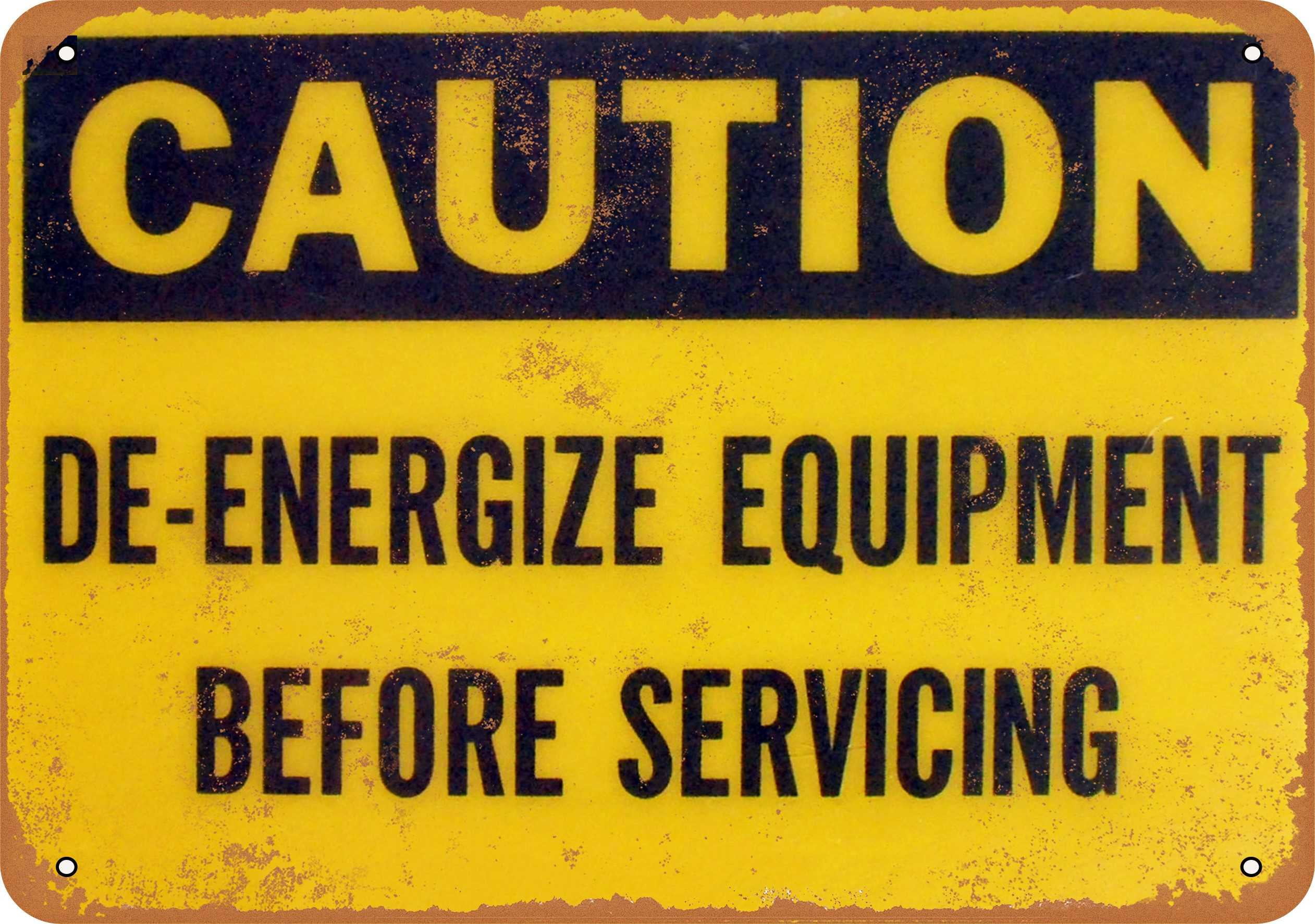 10 x 14 METAL SIGN - Caution De-Energize Before Servicing - Vintage ...