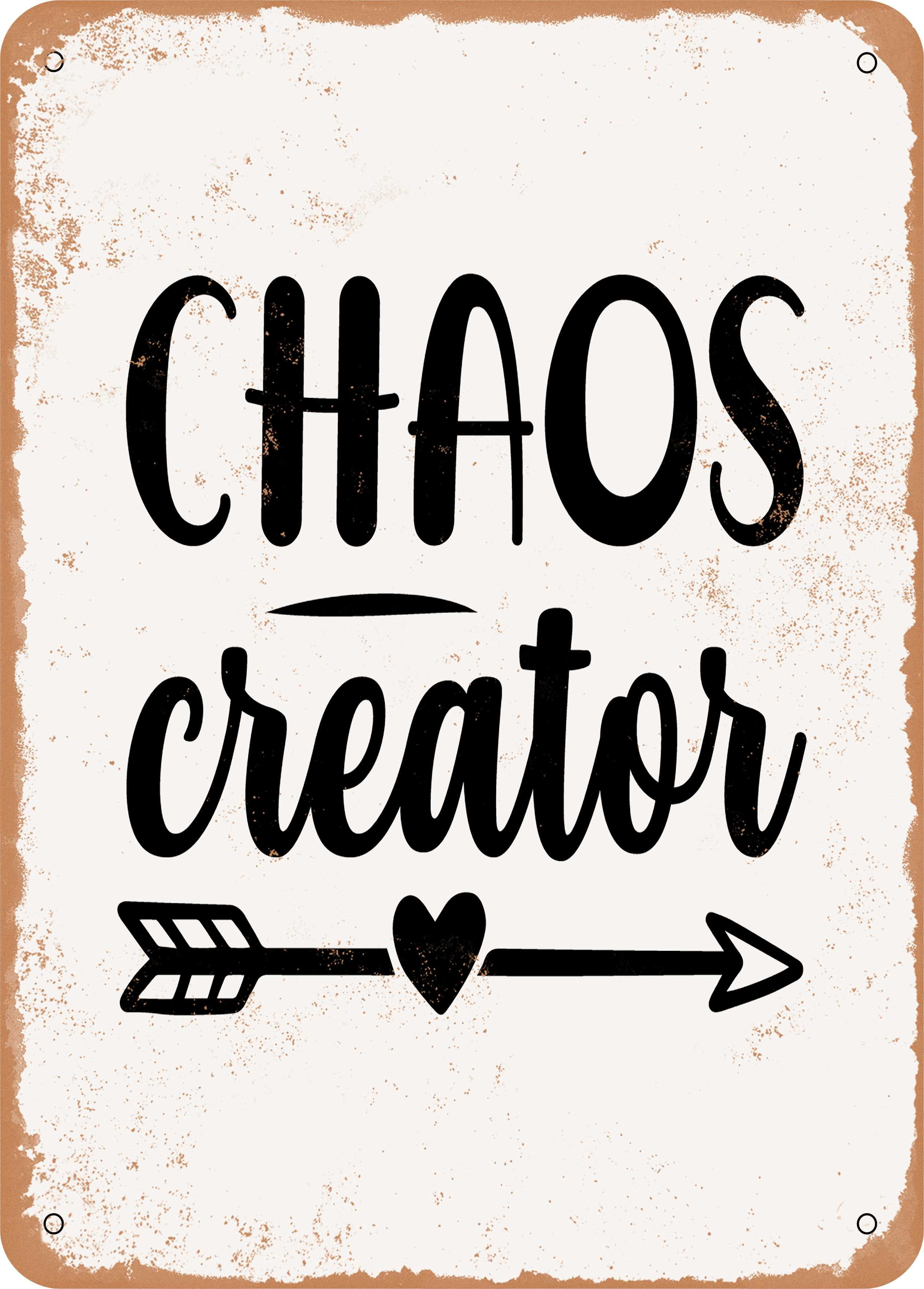 10 x 14 METAL SIGN - Chaos Creator - Vintage Rusty Look - Walmart.com