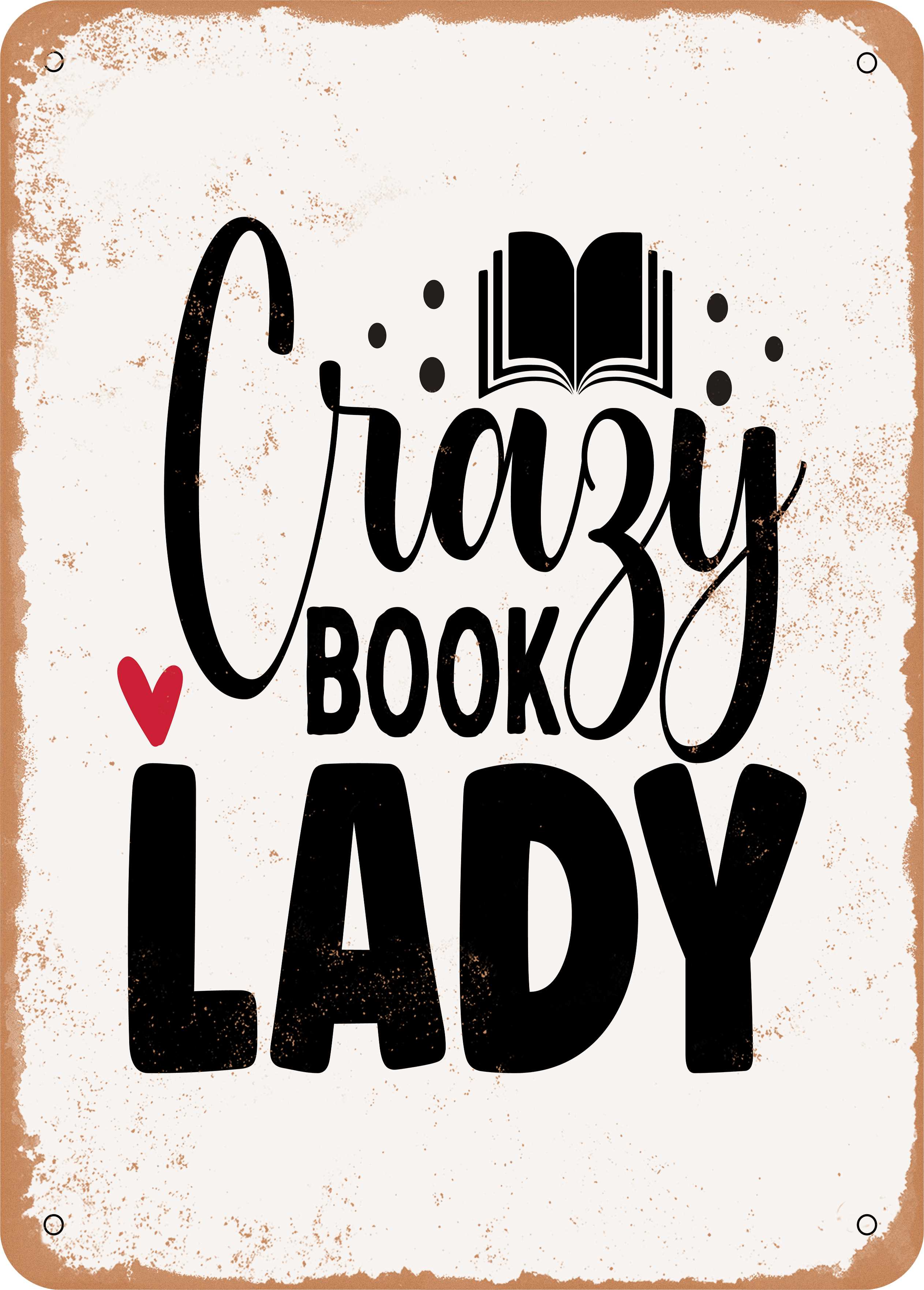 10 x 14 METAL SIGN - Crazy Book Lady - 2 - Vintage Rusty Look - Walmart.com